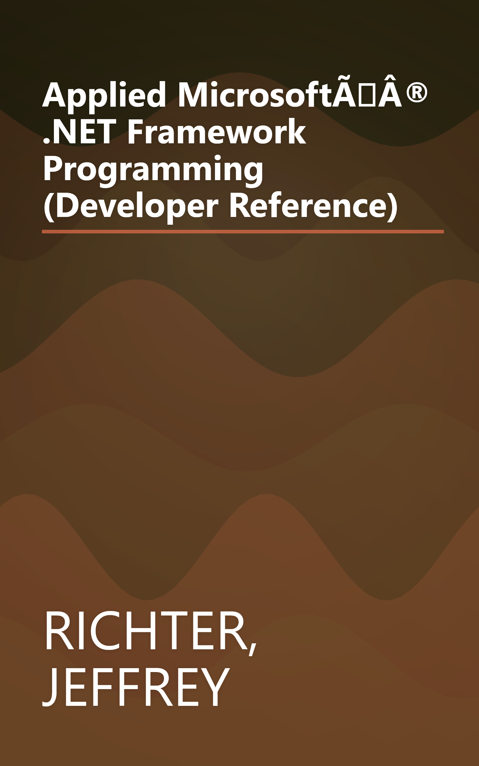 Applied MicrosoftÃÂ® .NET Framework Programming (Developer Reference) book cover