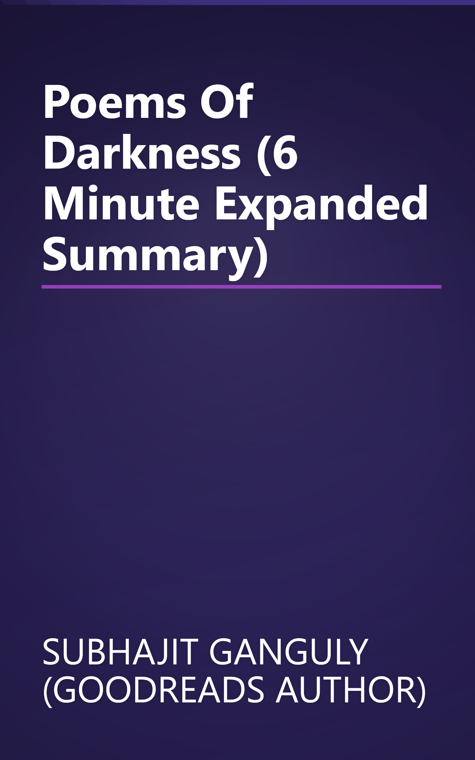 Poems Of Darkness (6 Minute   Expanded Summary) book cover