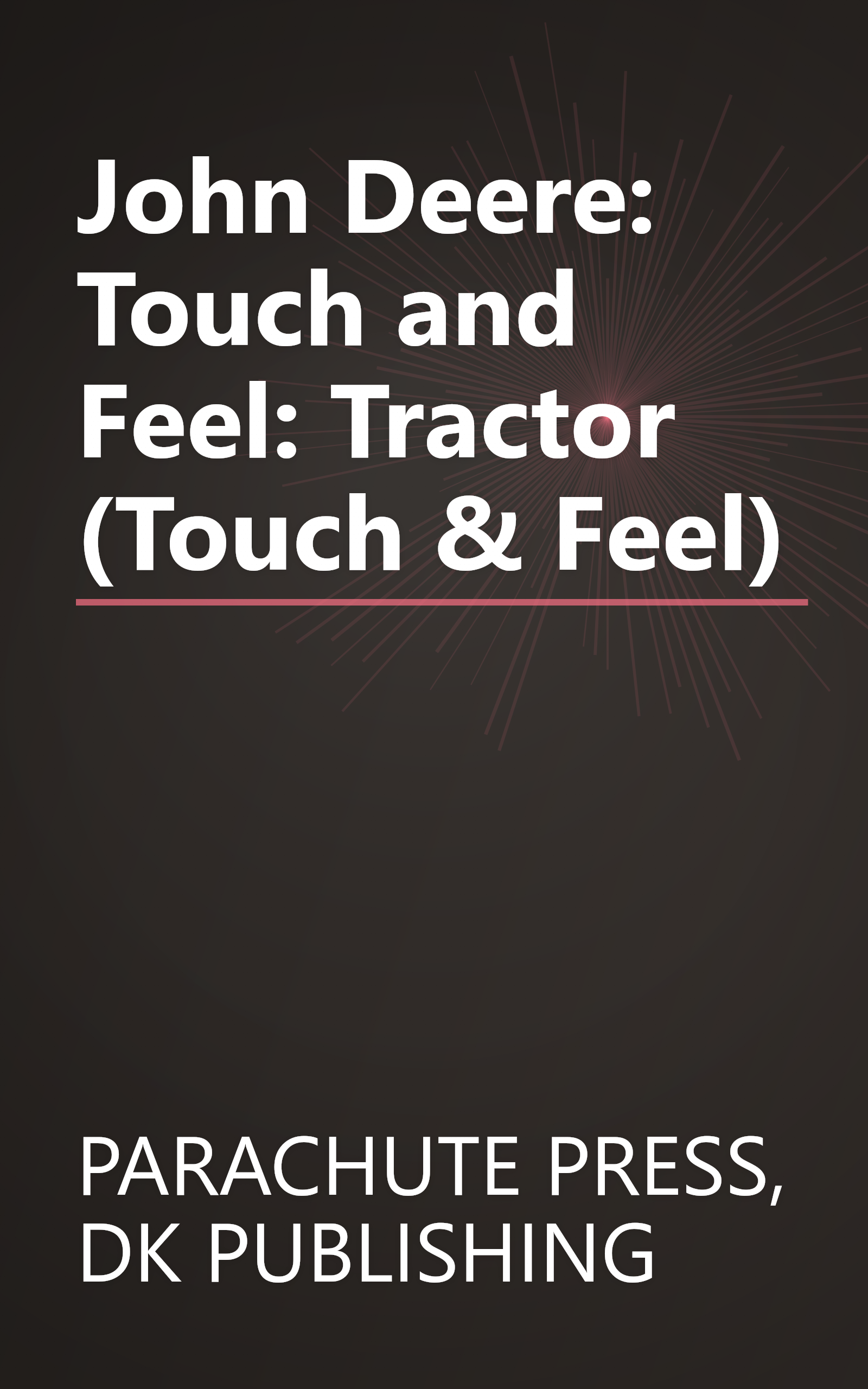 John Deere: Touch and Feel: Tractor (Touch & Feel) book cover
