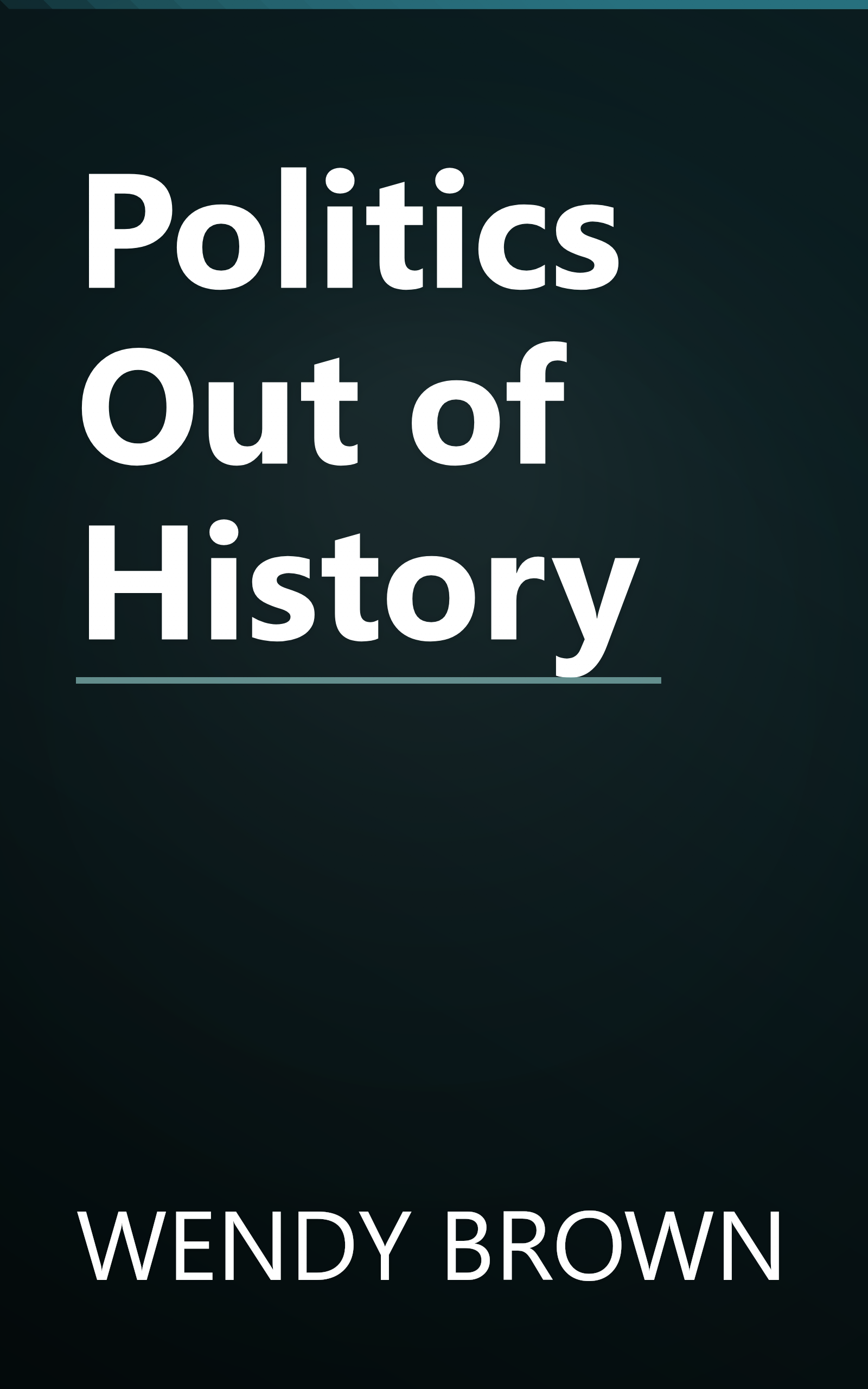 Politics Out of History book cover