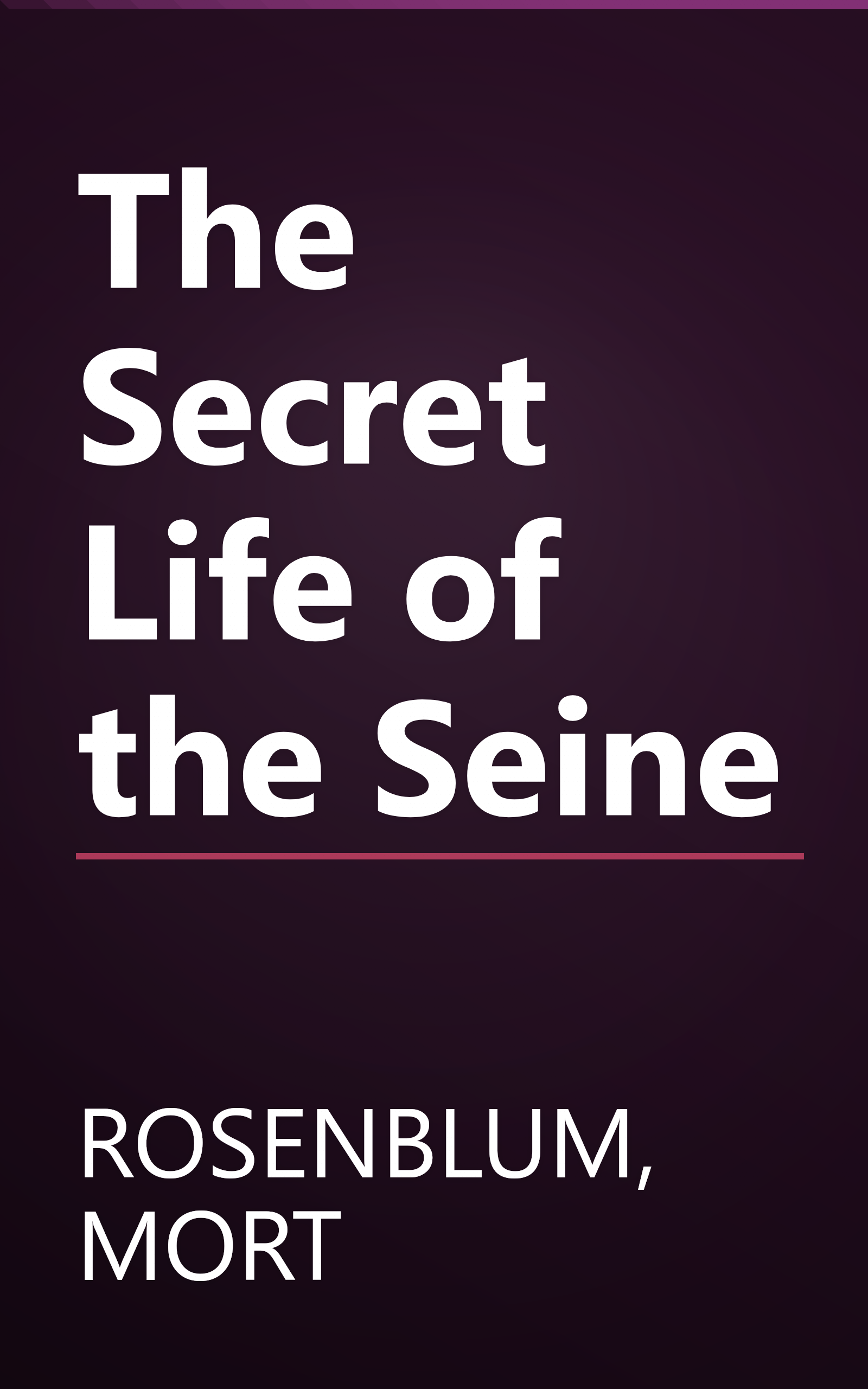 The Secret Life of the Seine book cover