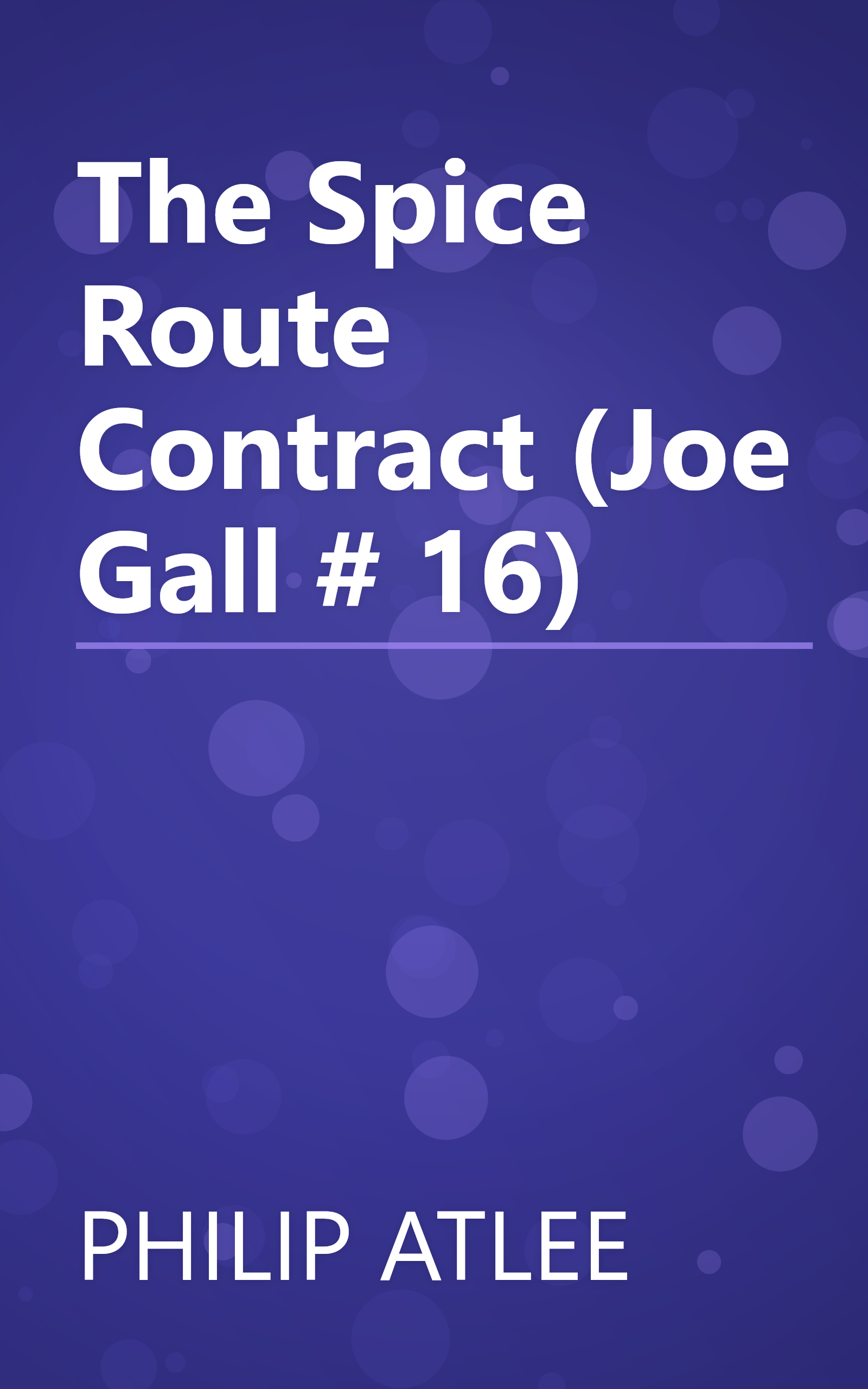 The Spice Route Contract (Joe Gall # 16) book cover