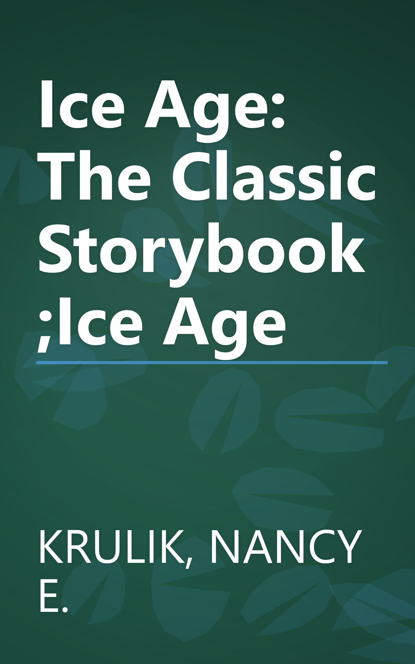 Ice Age: The Classic Storybook;Ice Age book cover