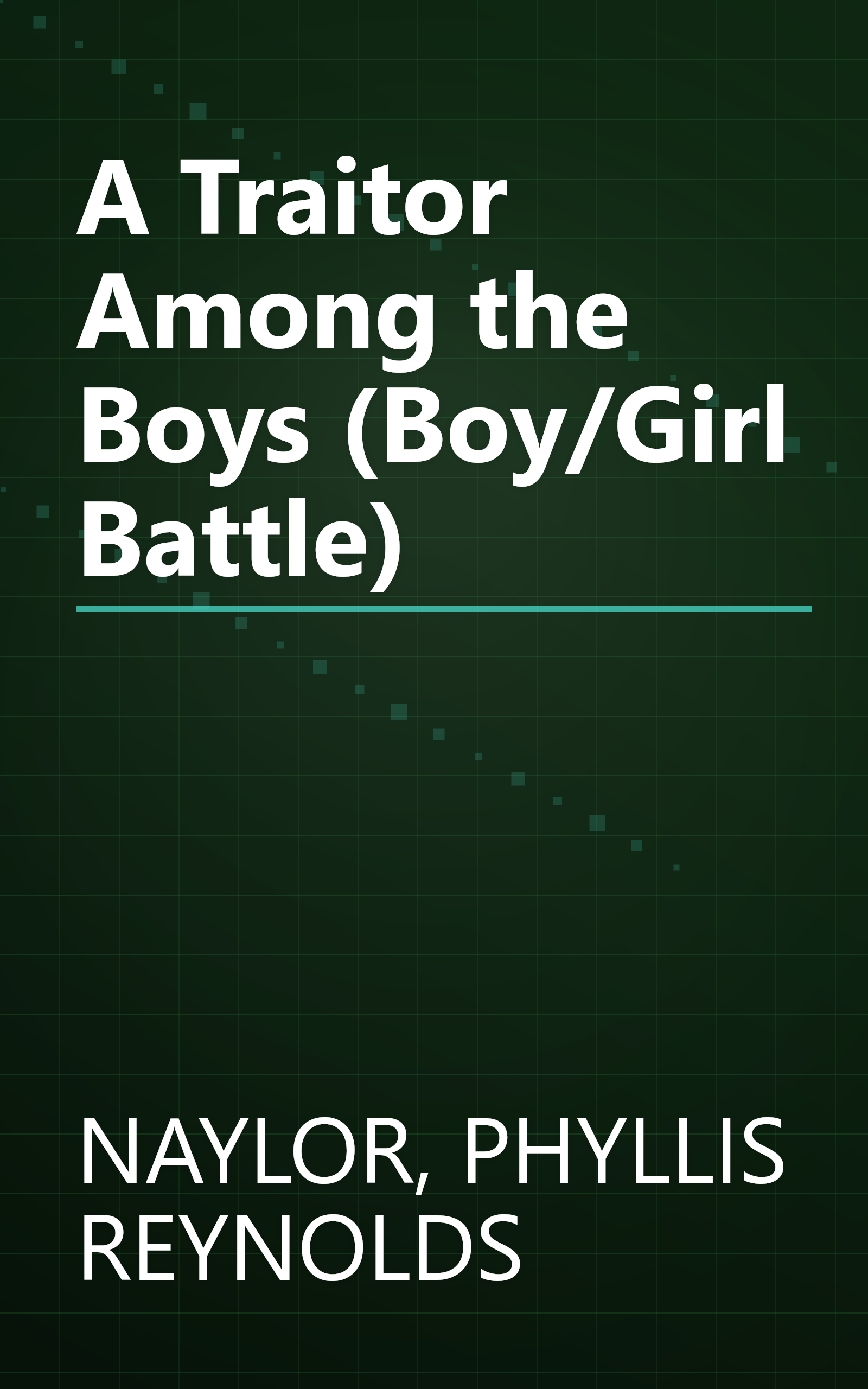 A Traitor Among the Boys (Boy/Girl Battle) book cover