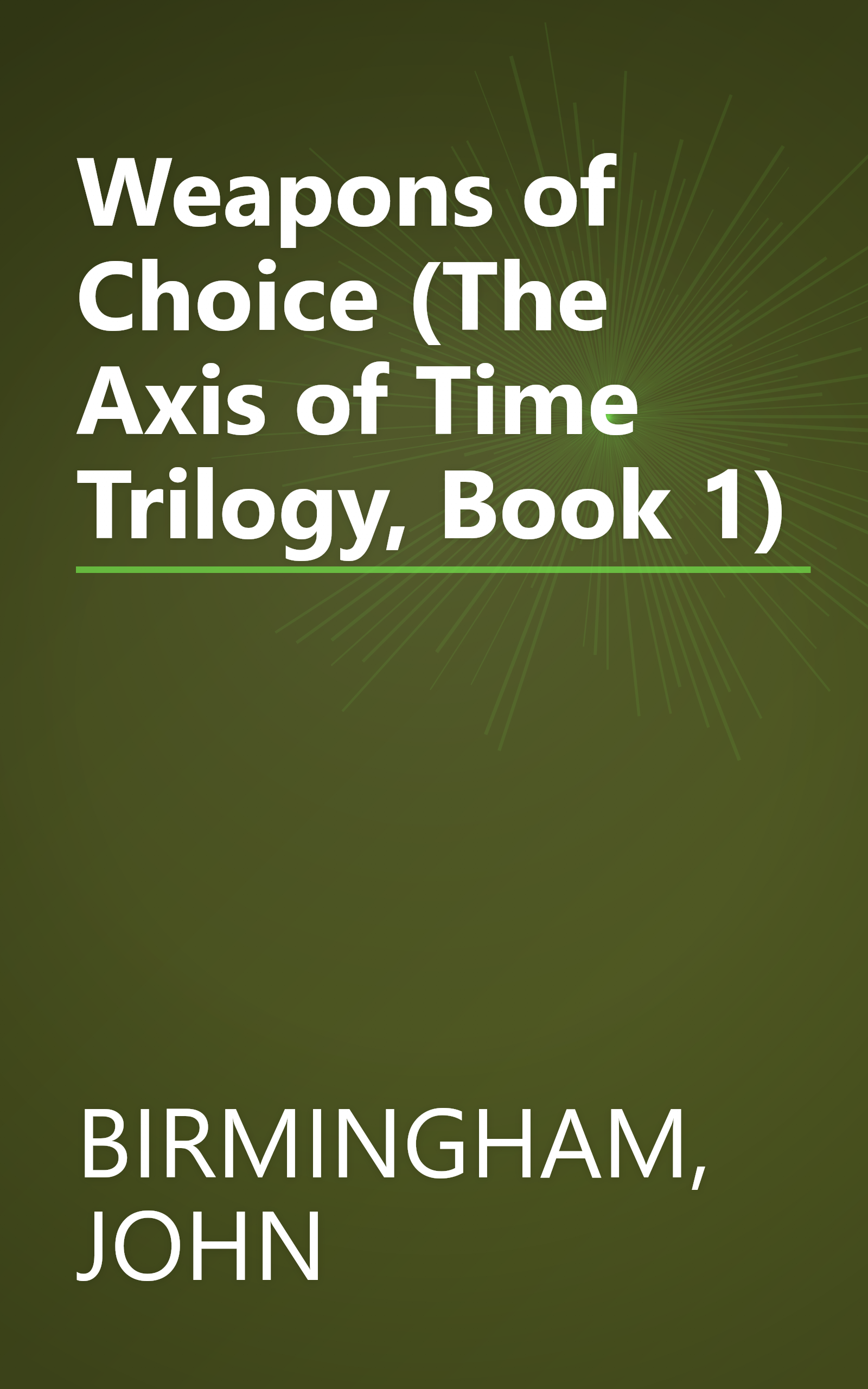 Weapons of Choice (The Axis of Time Trilogy, Book 1) book cover