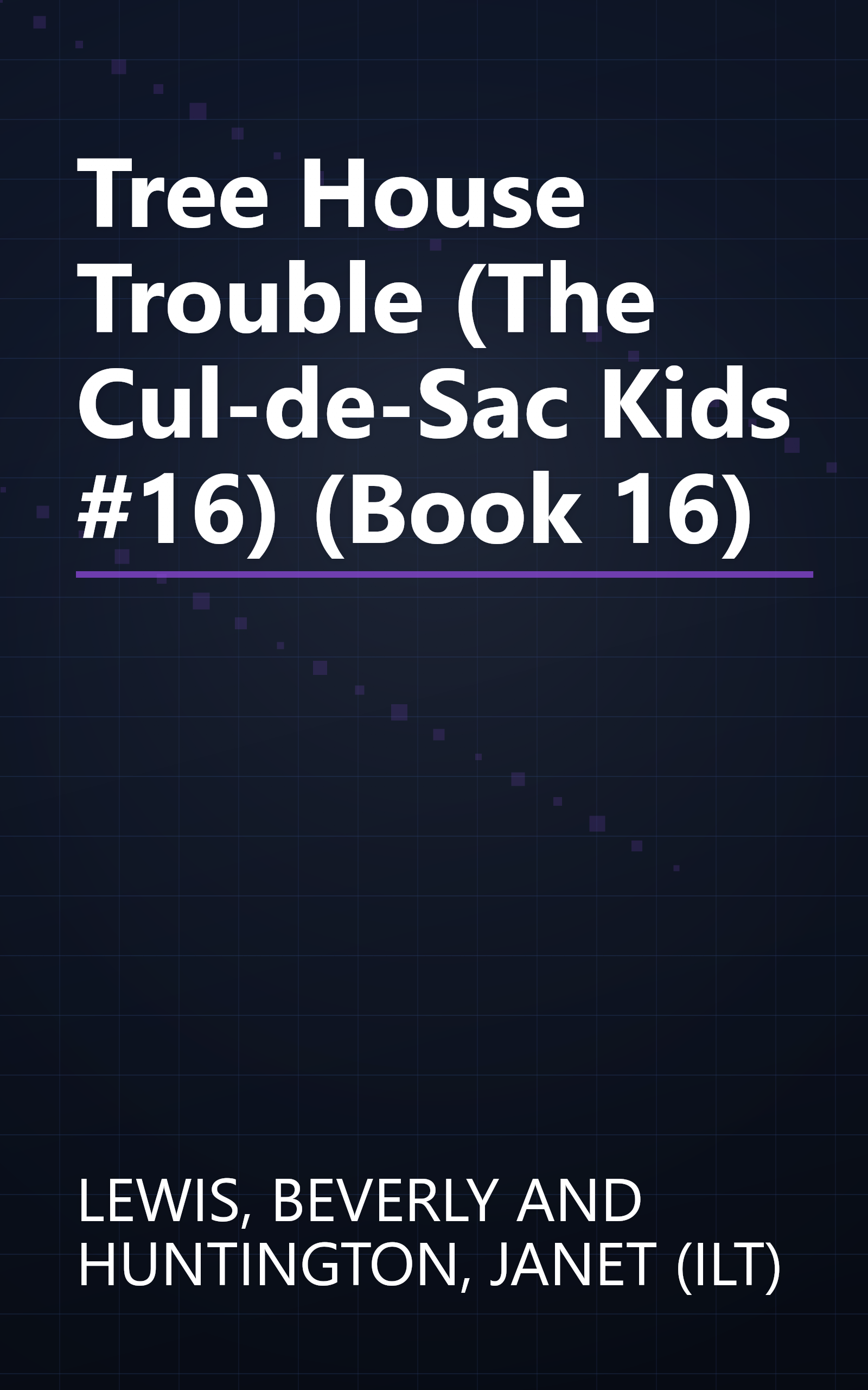 Tree House Trouble (The Cul-de-Sac Kids #16) (Book 16) book cover