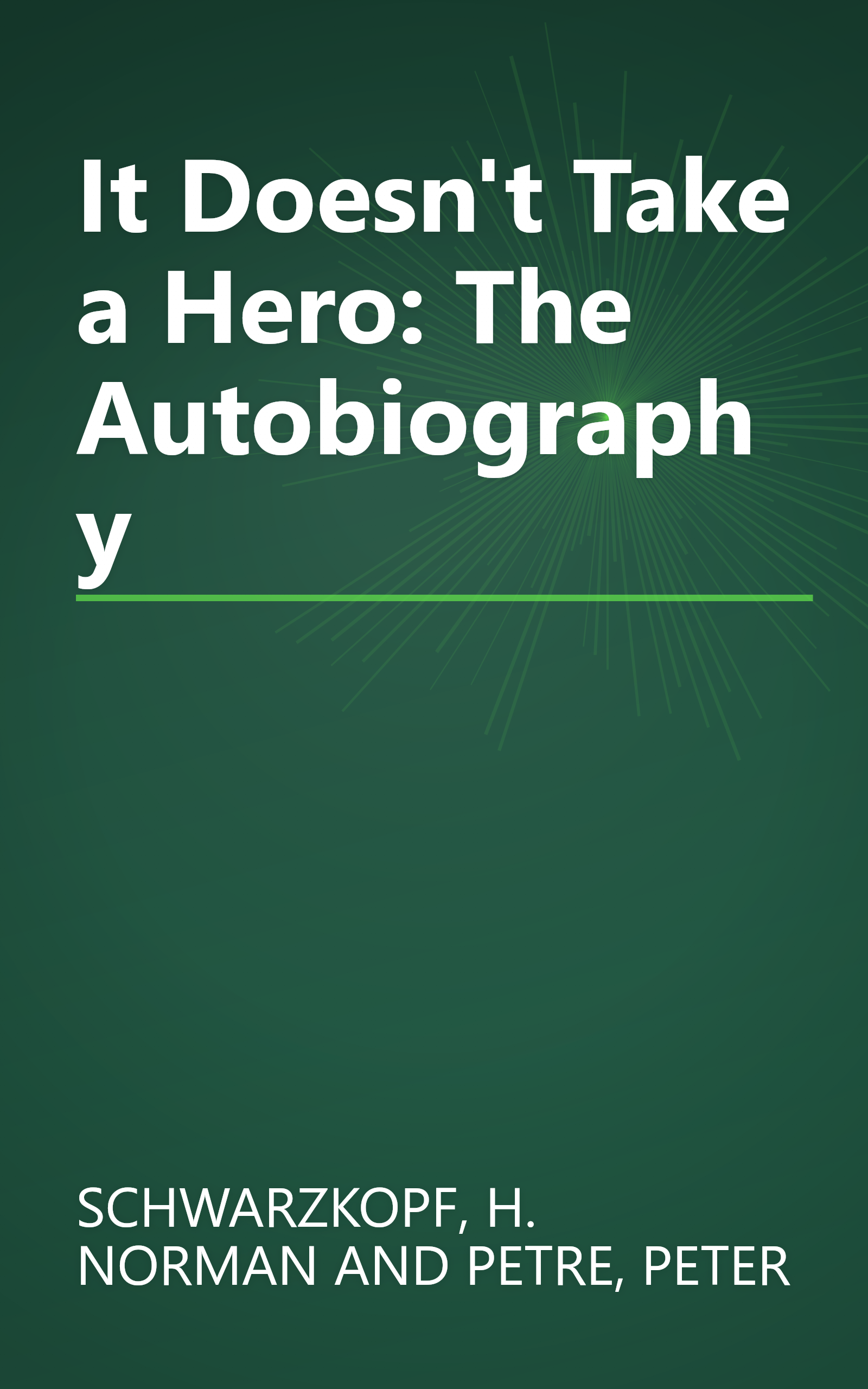 It Doesn't Take a Hero: The Autobiography book cover