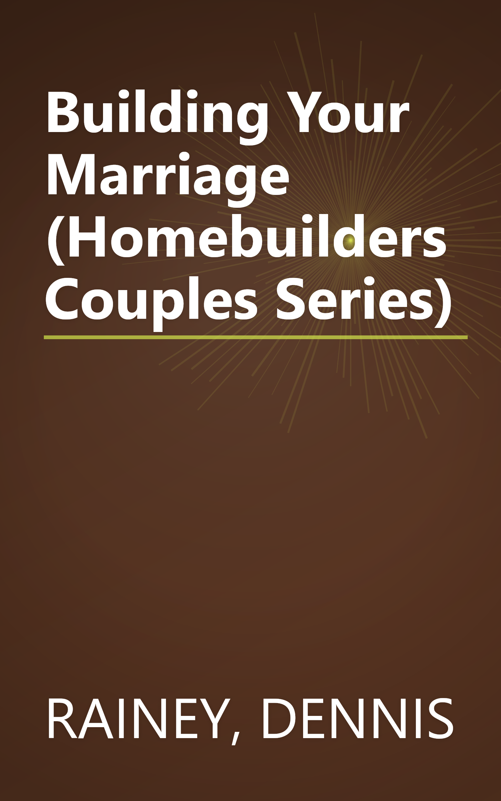 Building Your Marriage (Homebuilders Couples Series) book cover