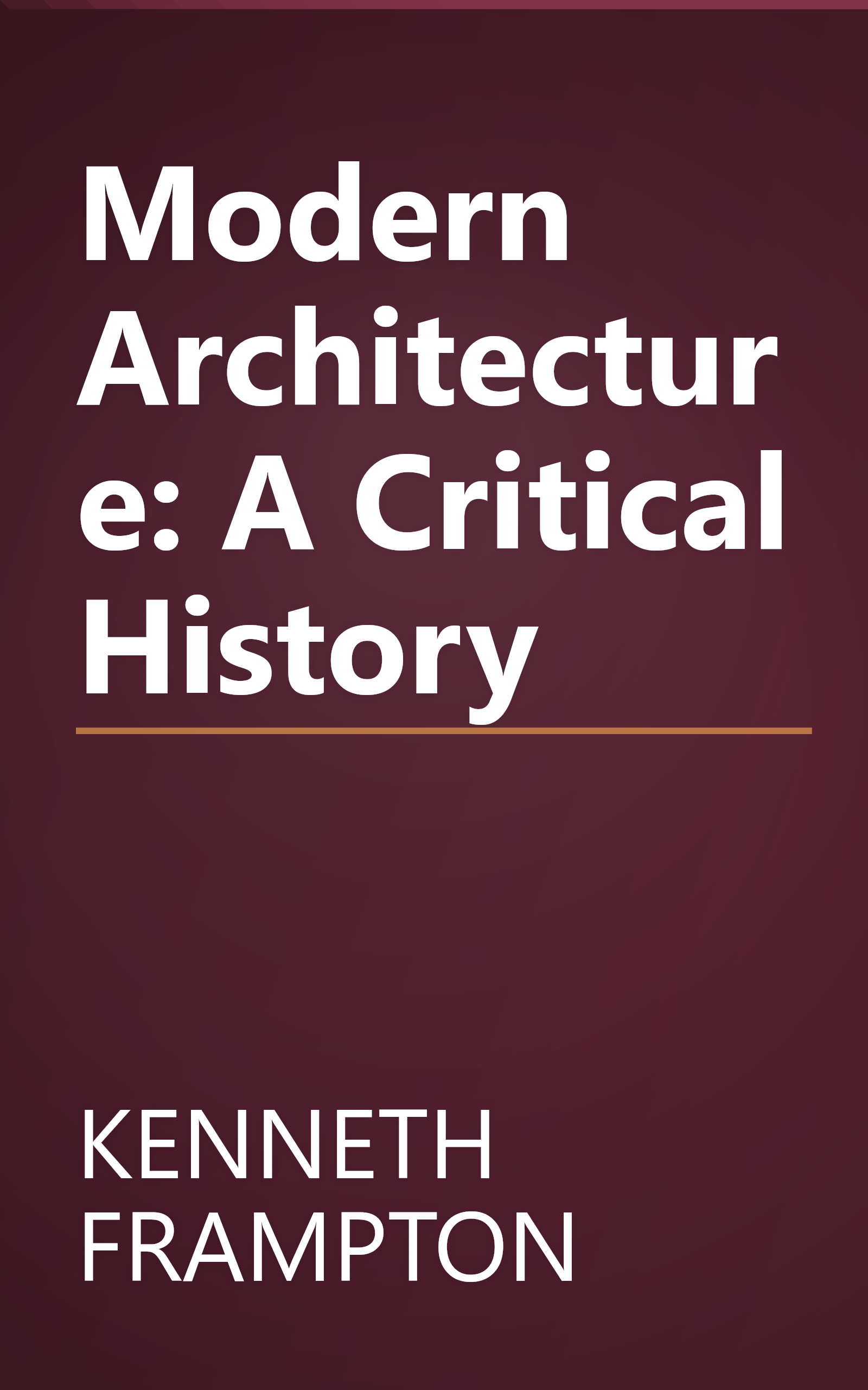 Modern Architecture: A Critical History book cover