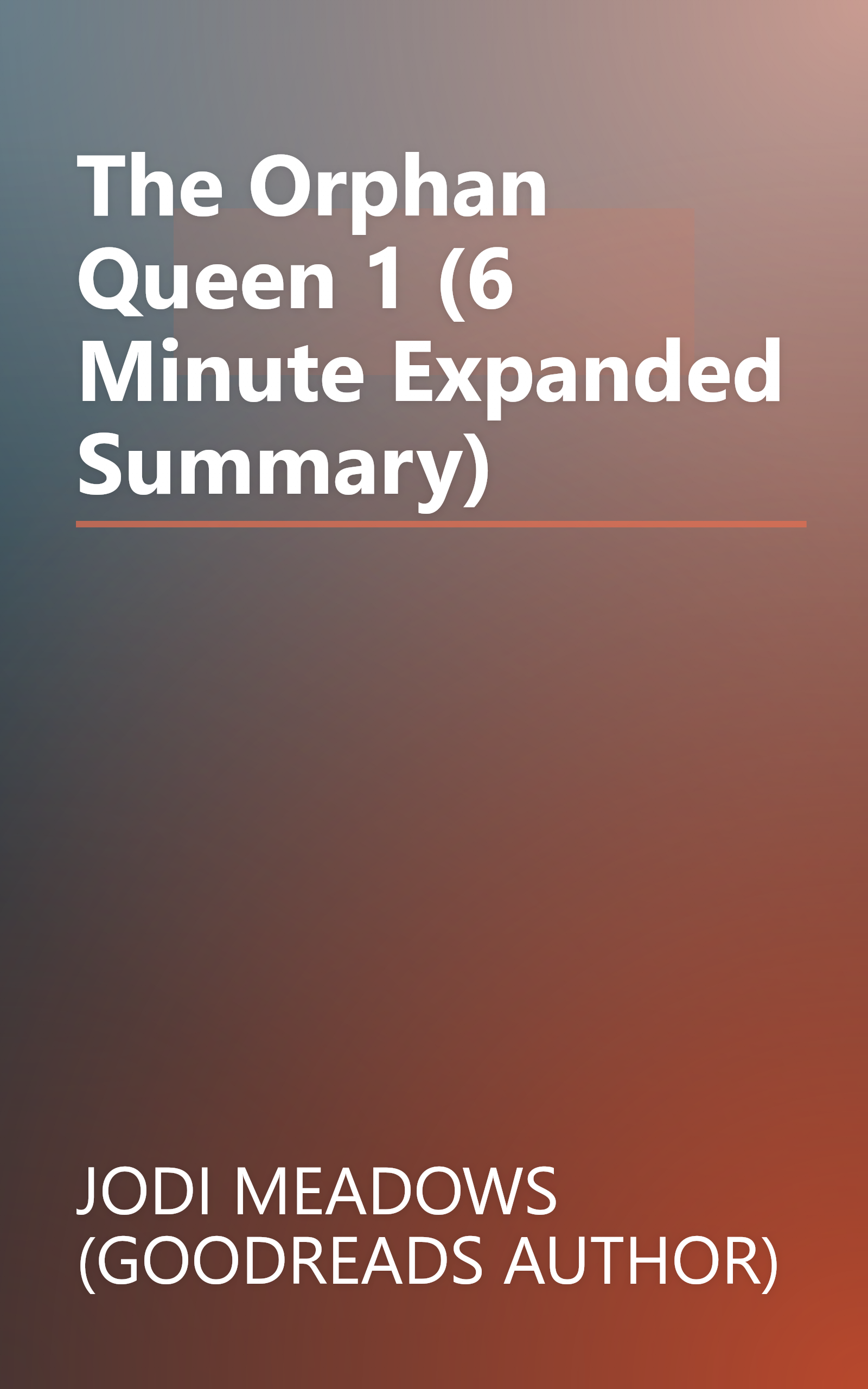 The Orphan Queen 1 (6 Minute   Expanded Summary) book cover