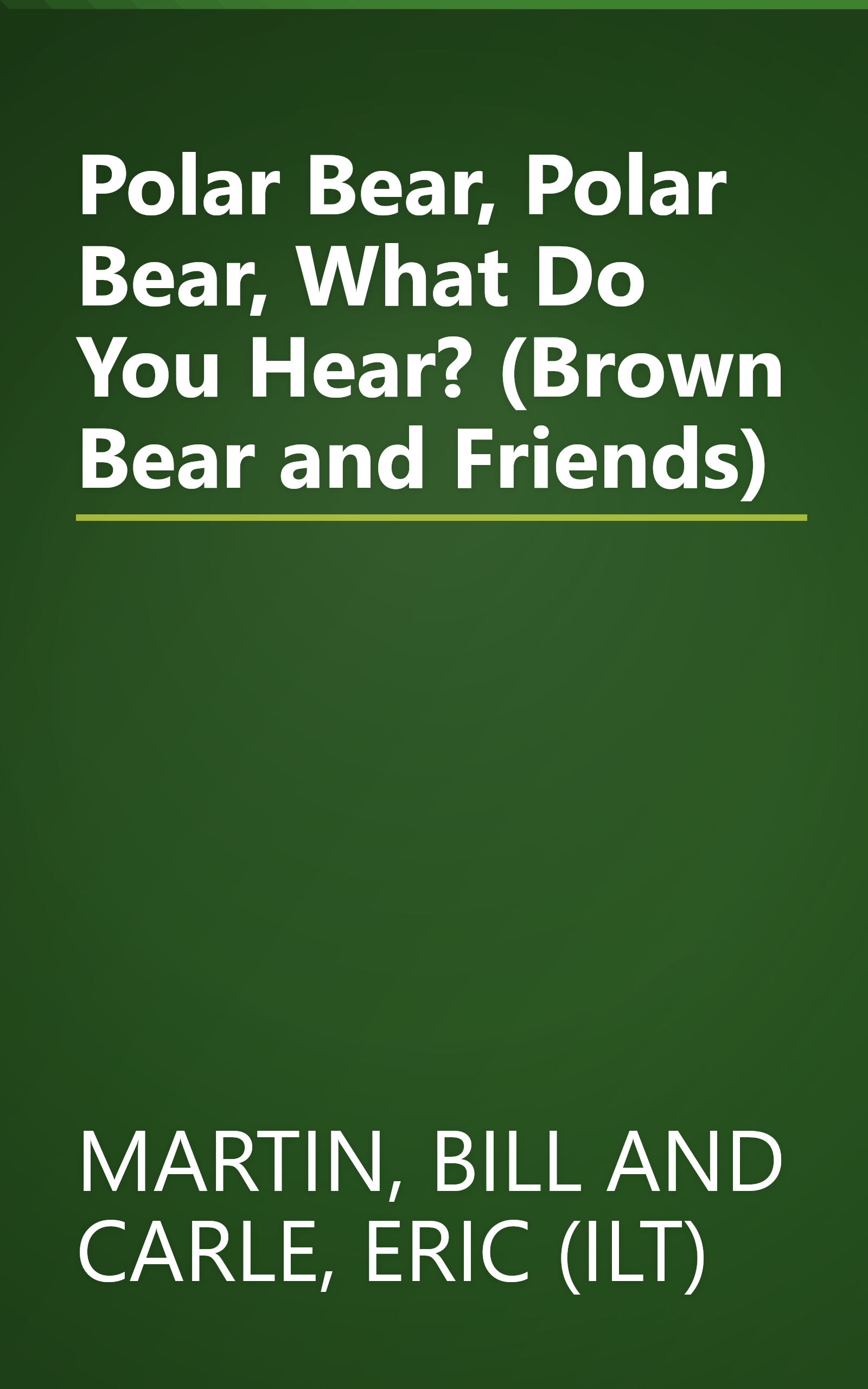Polar Bear, Polar Bear, What Do You Hear? (Brown Bear and Friends) book cover