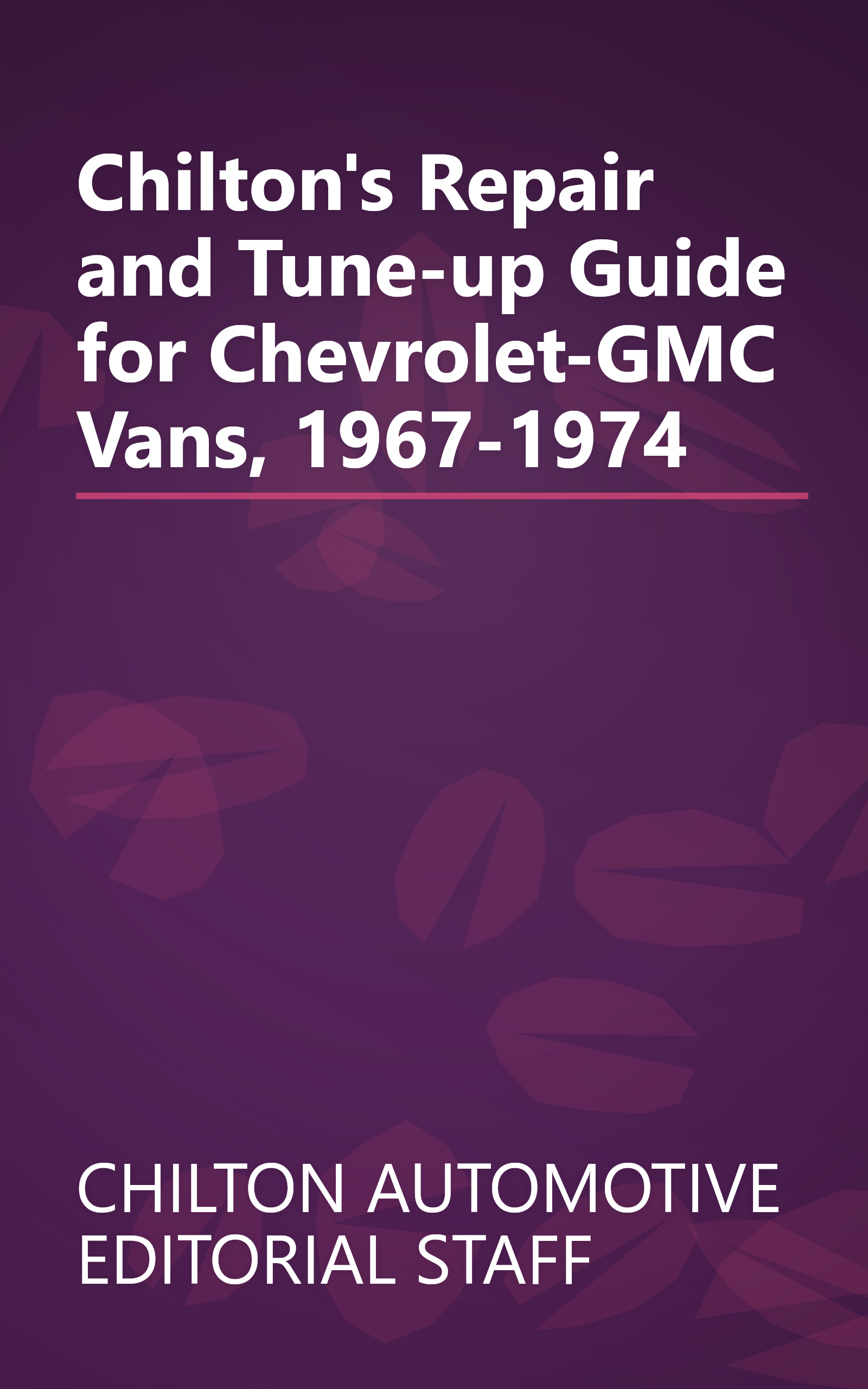 Chilton's Repair and Tune-up Guide for Chevrolet-GMC Vans, 1967-1974 book cover
