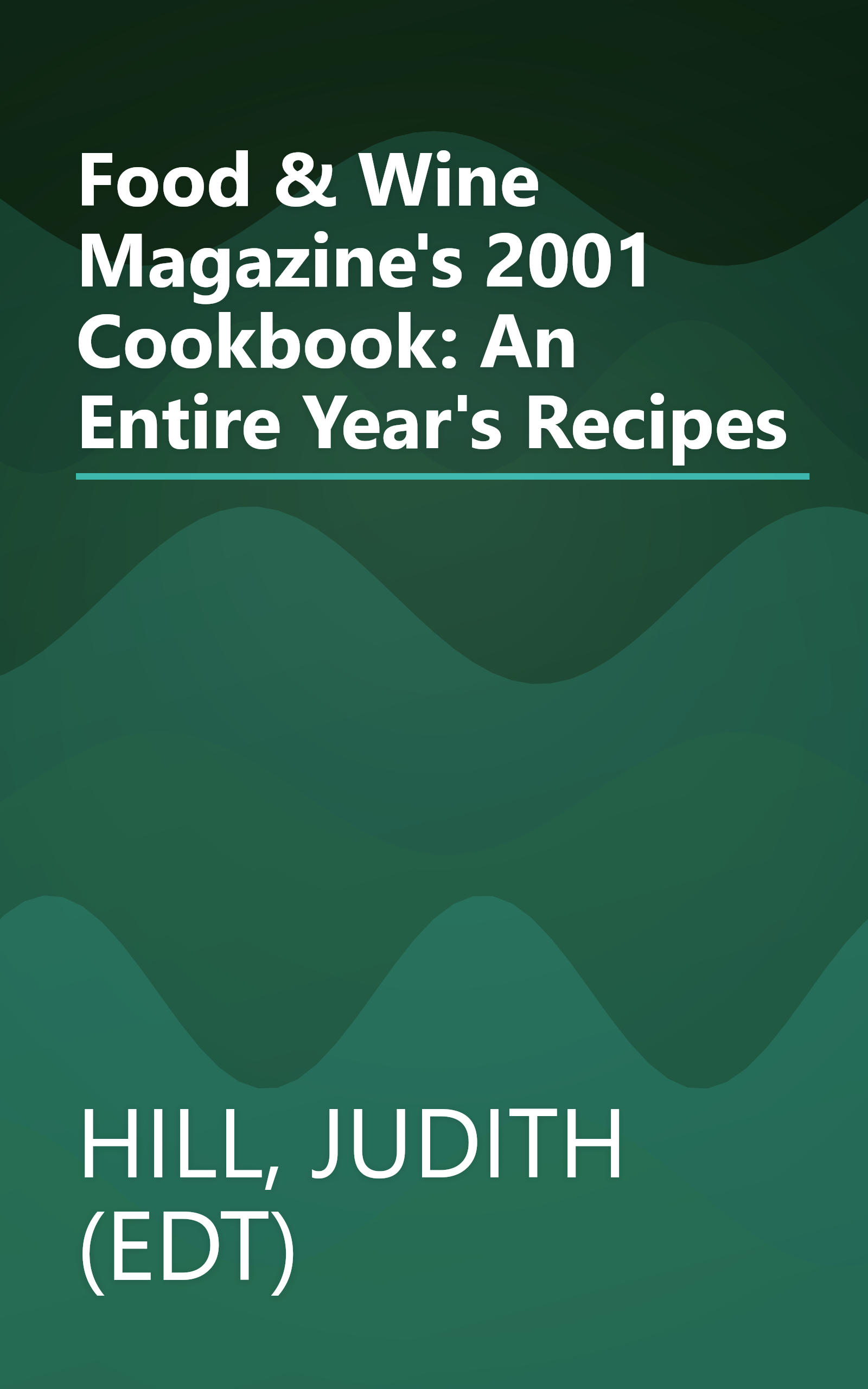 Food & Wine Magazine's 2001 Cookbook: An Entire Year's Recipes book cover
