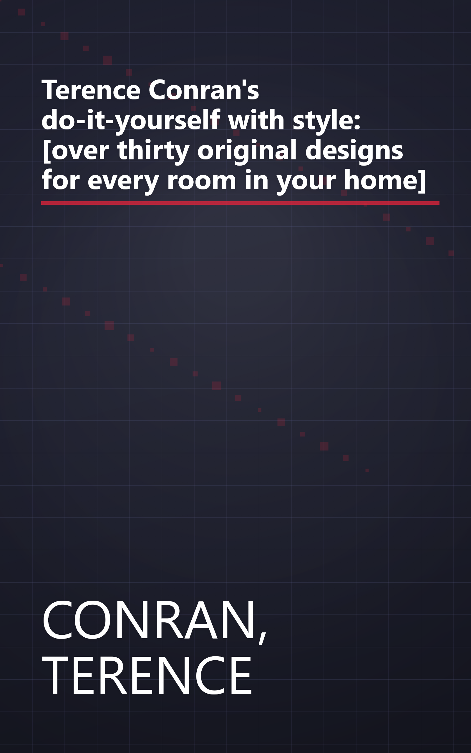 Terence Conran's do-it-yourself with style: [over thirty original designs for every room in your home] book cover