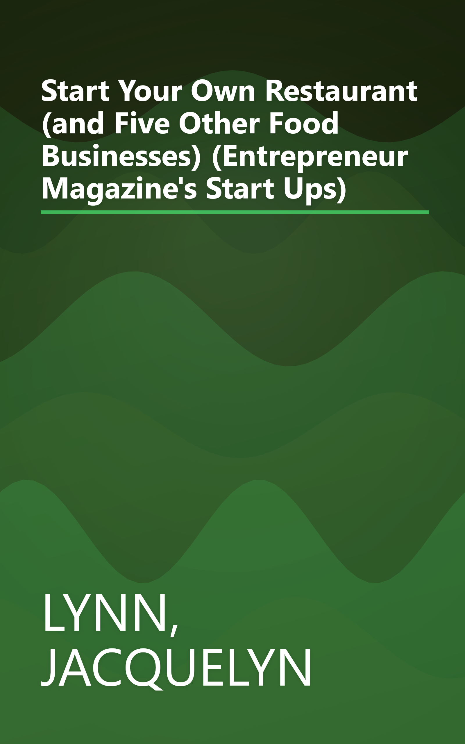 Start Your Own Restaurant (and Five Other Food Businesses) (Entrepreneur Magazine's Start Ups) book cover