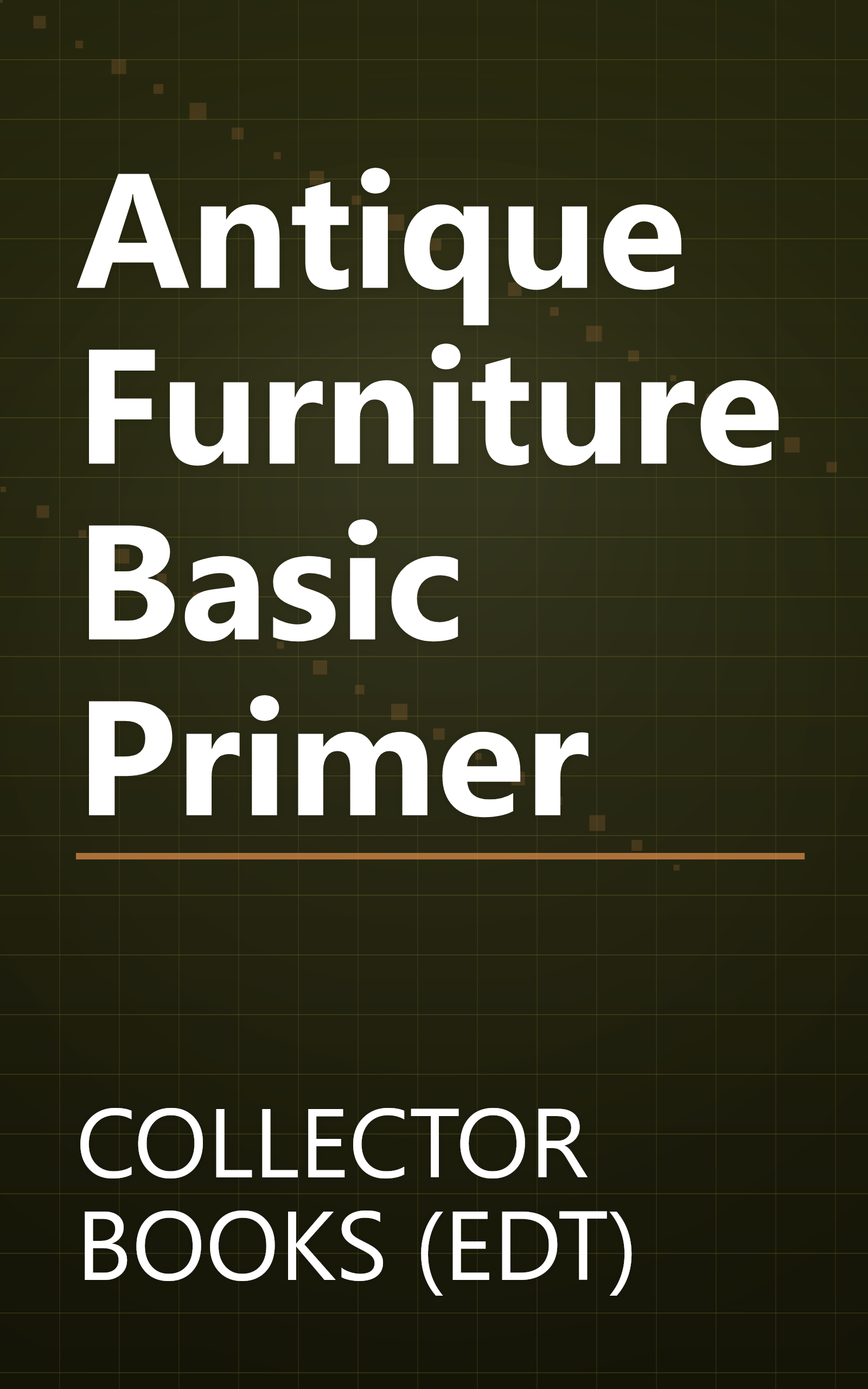 Antique Furniture Basic Primer book cover
