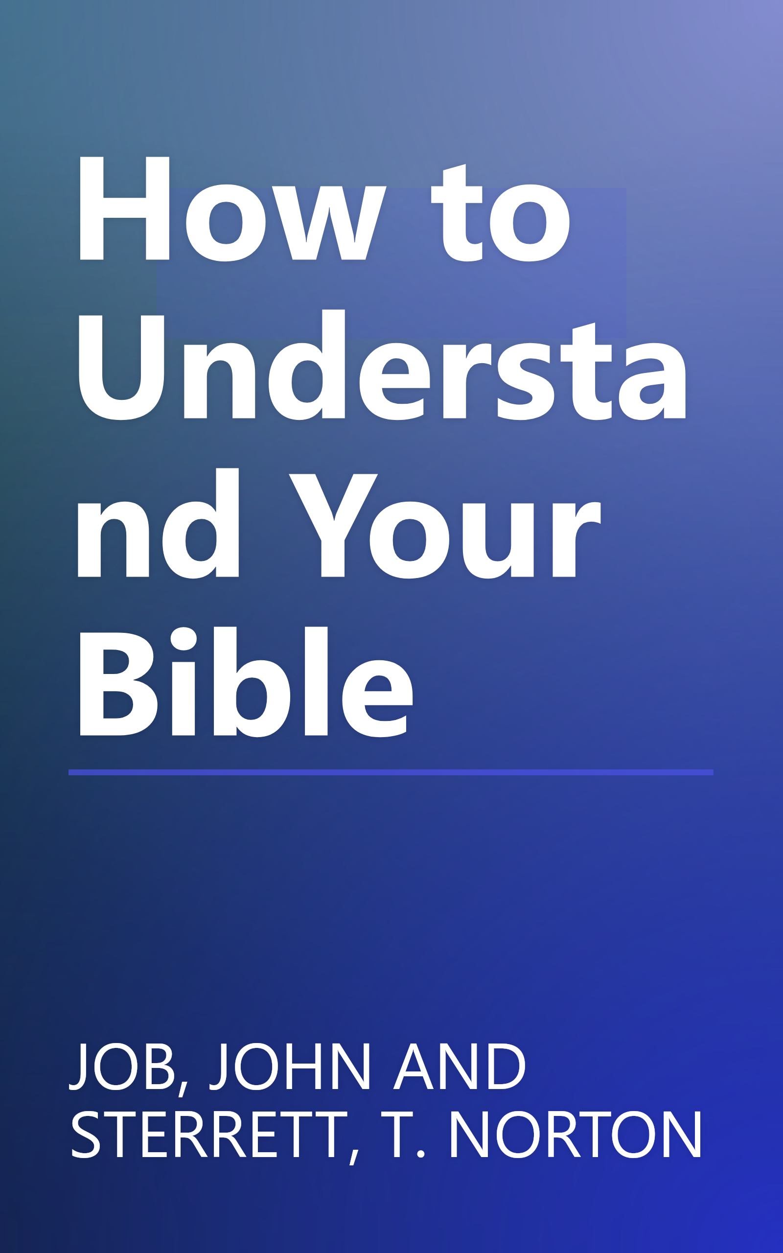 How to Understand Your Bible book cover