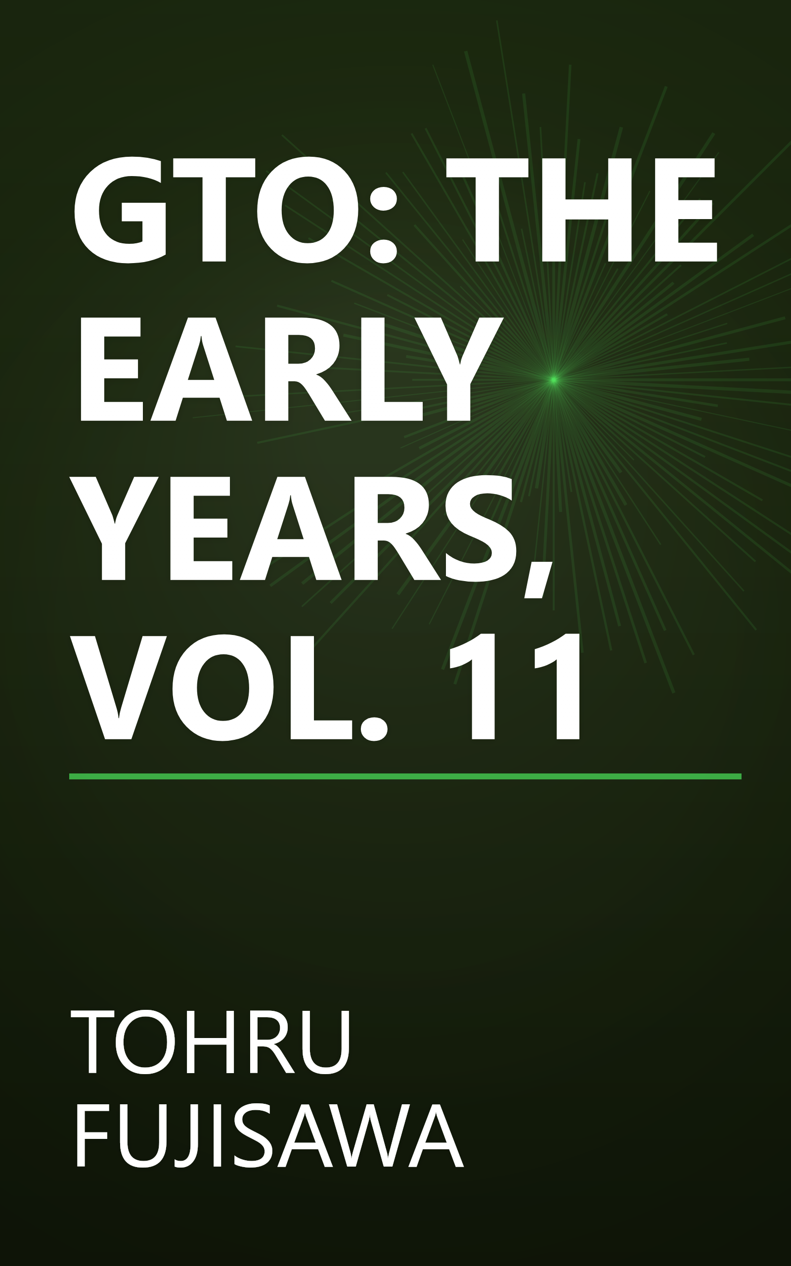 GTO: THE EARLY YEARS, VOL. 11 book cover