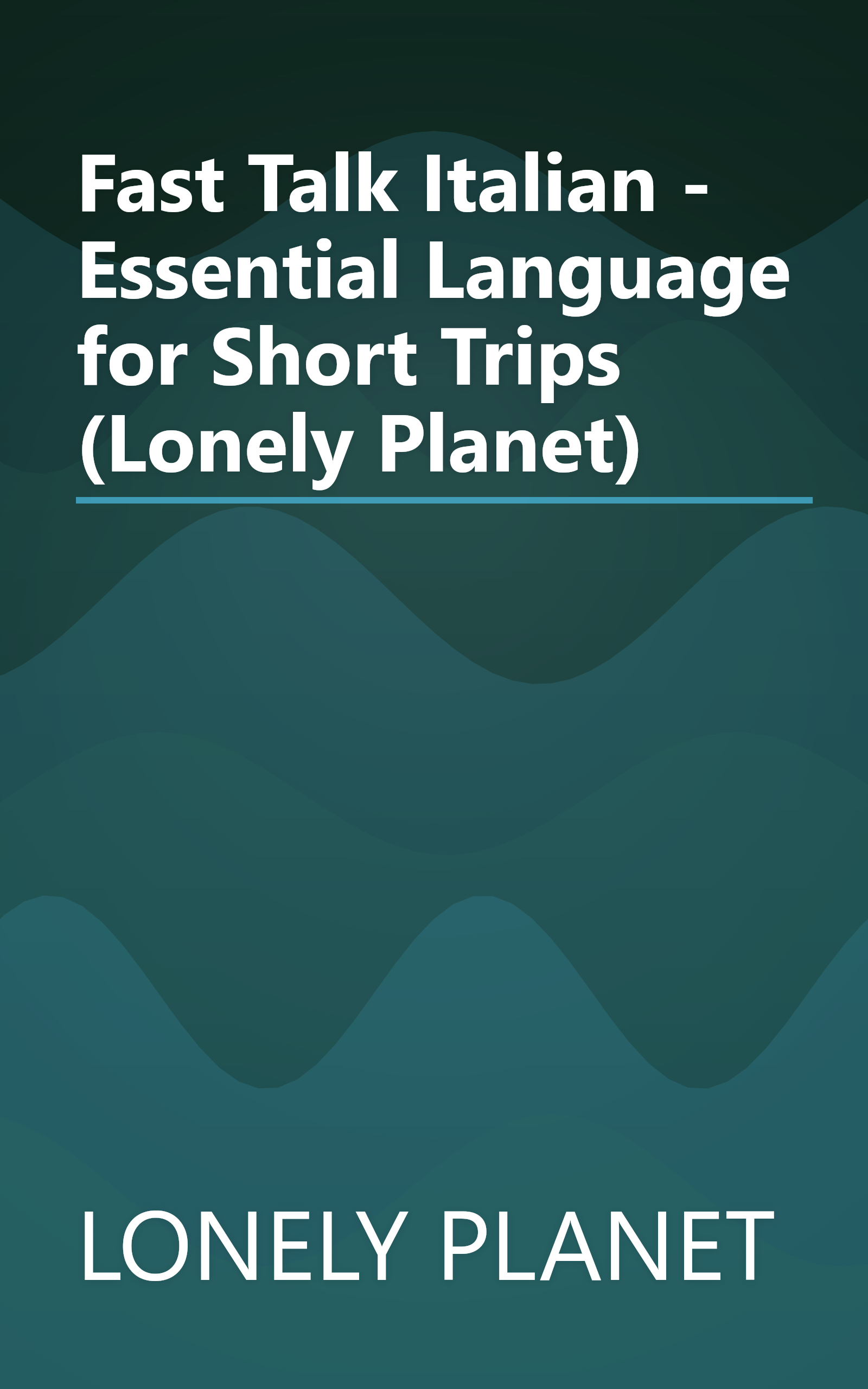 Fast Talk Italian - Essential Language for Short Trips (Lonely Planet) book cover