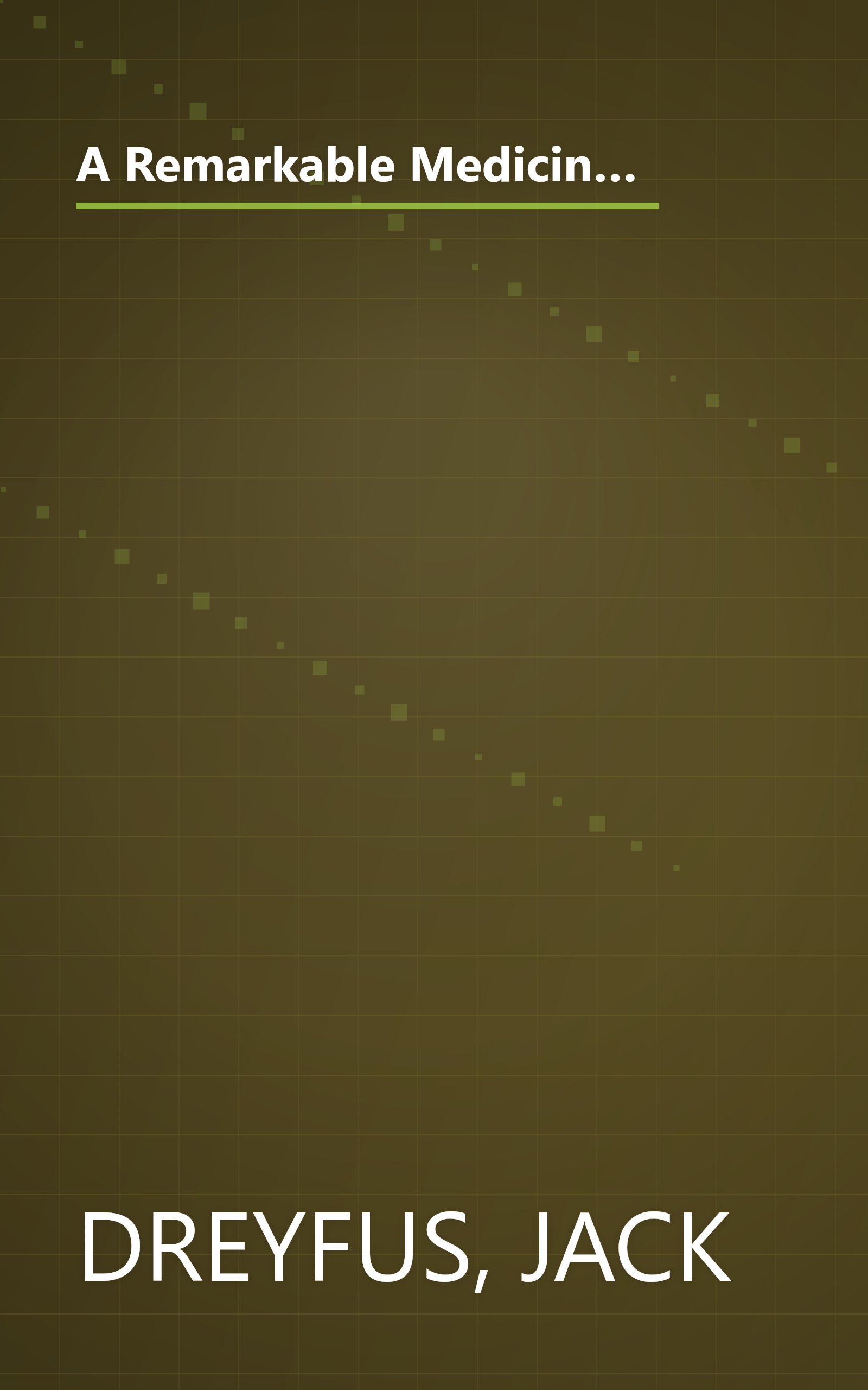 A Remarkable Medicine Has Been Overlooked: Including an Autobiography and the Clinical Section of the Broad Range of Use of Phenytoin book cover