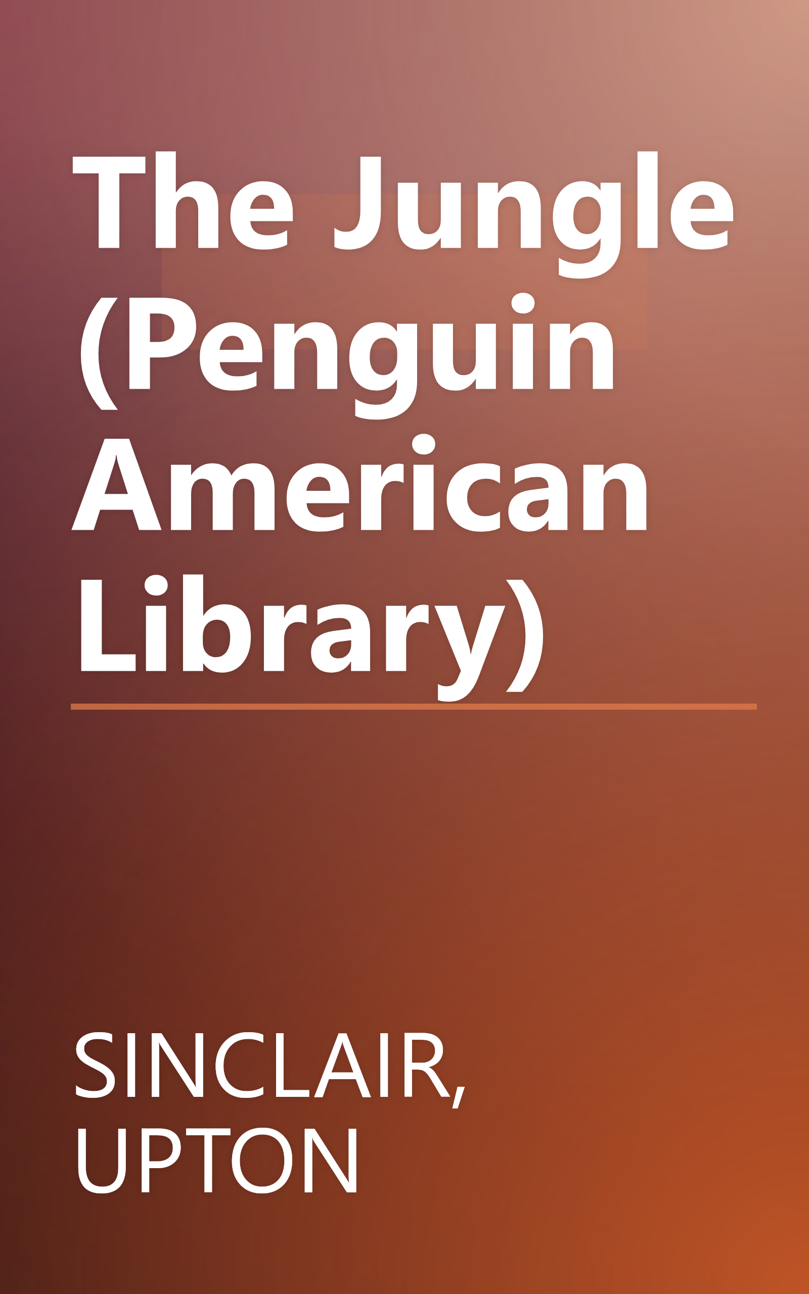 The Jungle (Penguin American Library) book cover