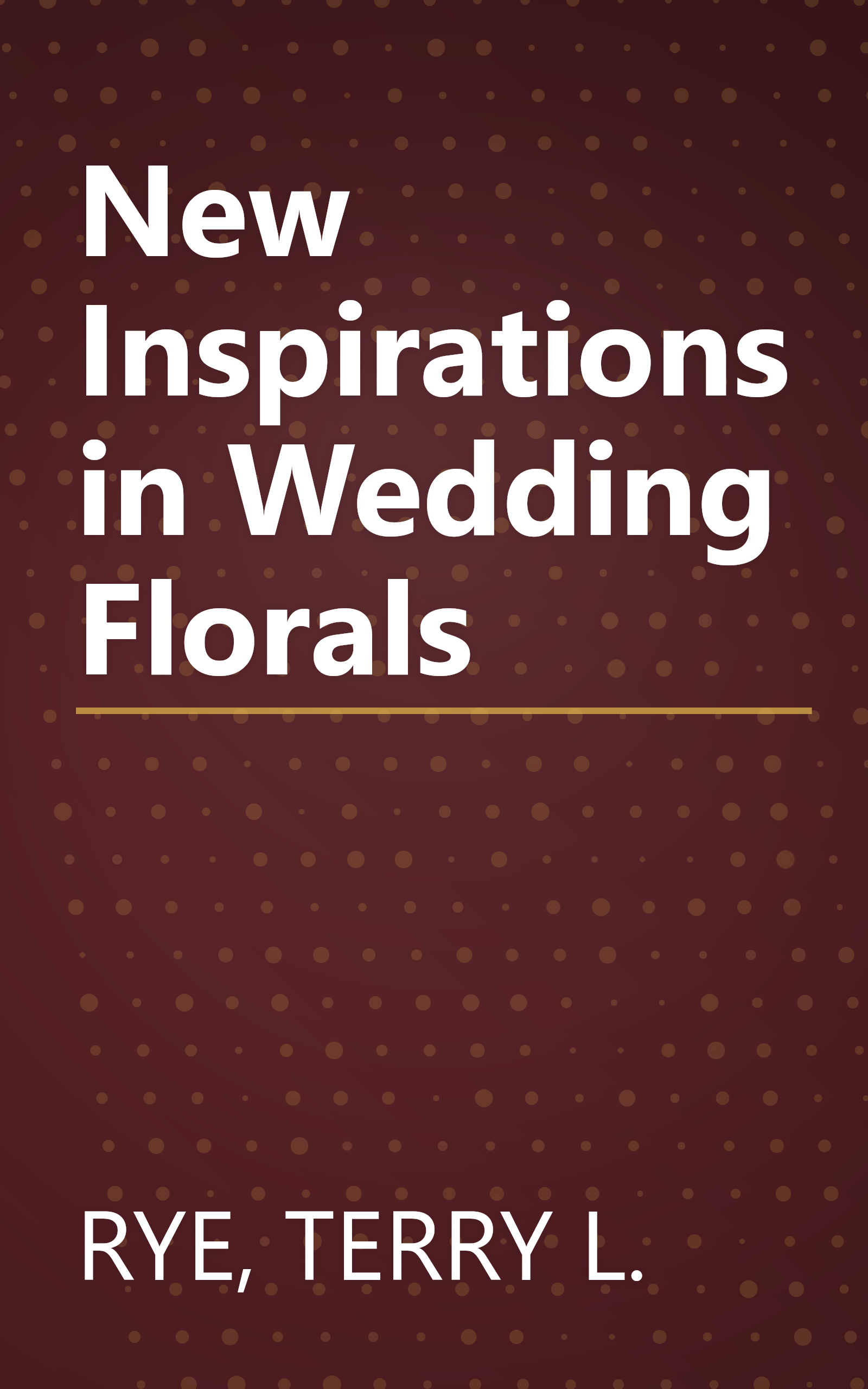 New Inspirations in Wedding Florals book cover
