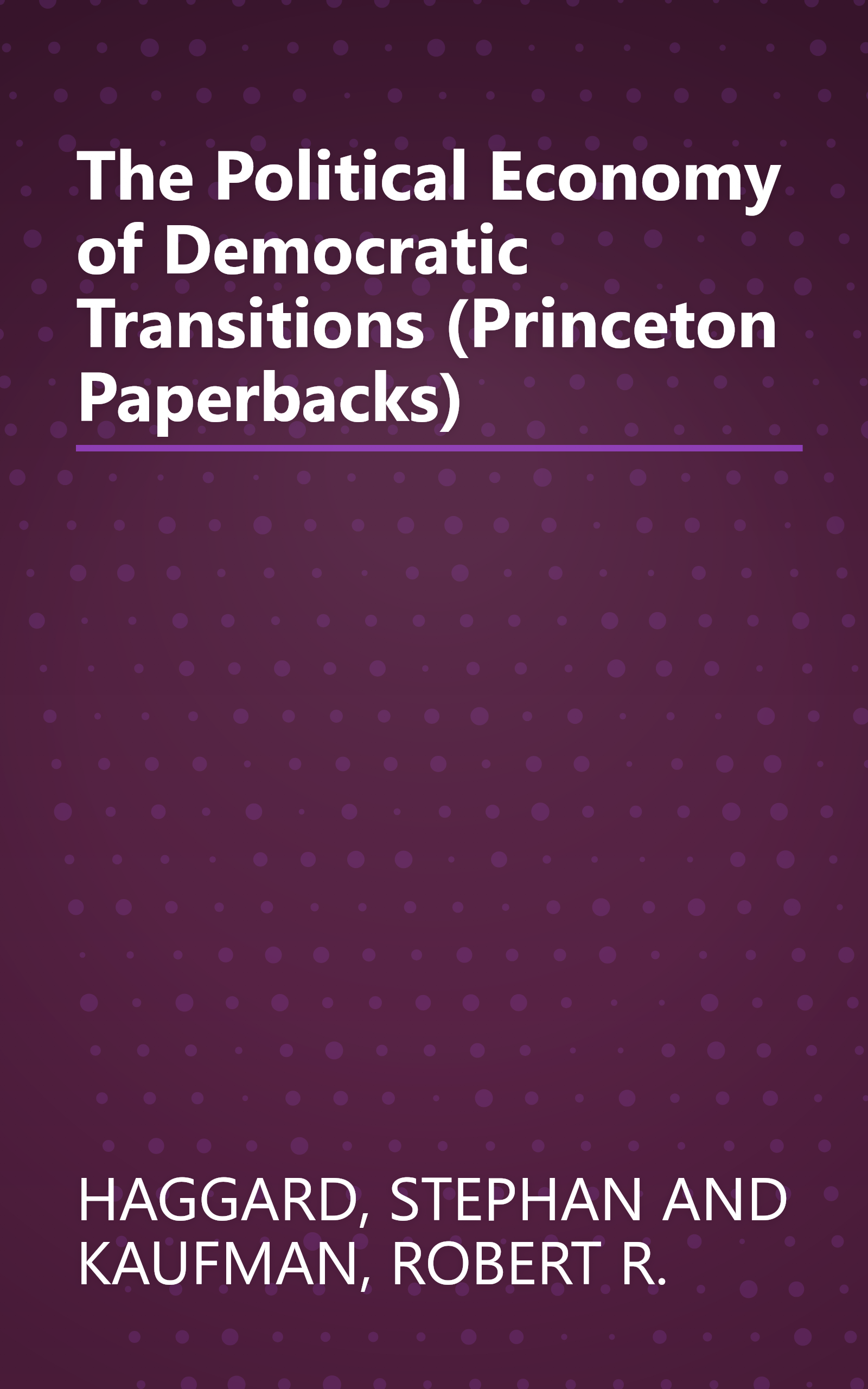 The Political Economy of Democratic Transitions (Princeton Paperbacks) book cover