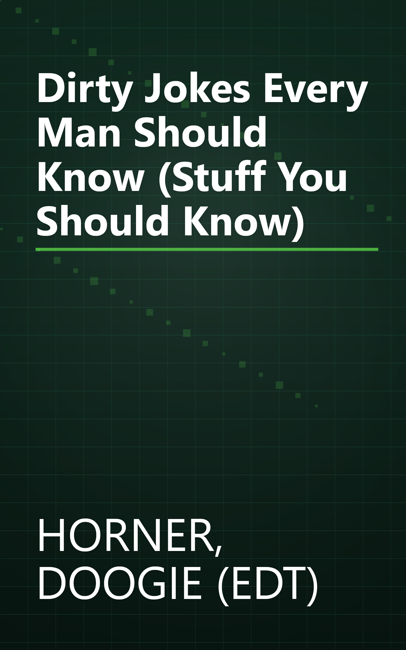 Dirty Jokes Every Man Should Know (Stuff You Should Know) book cover