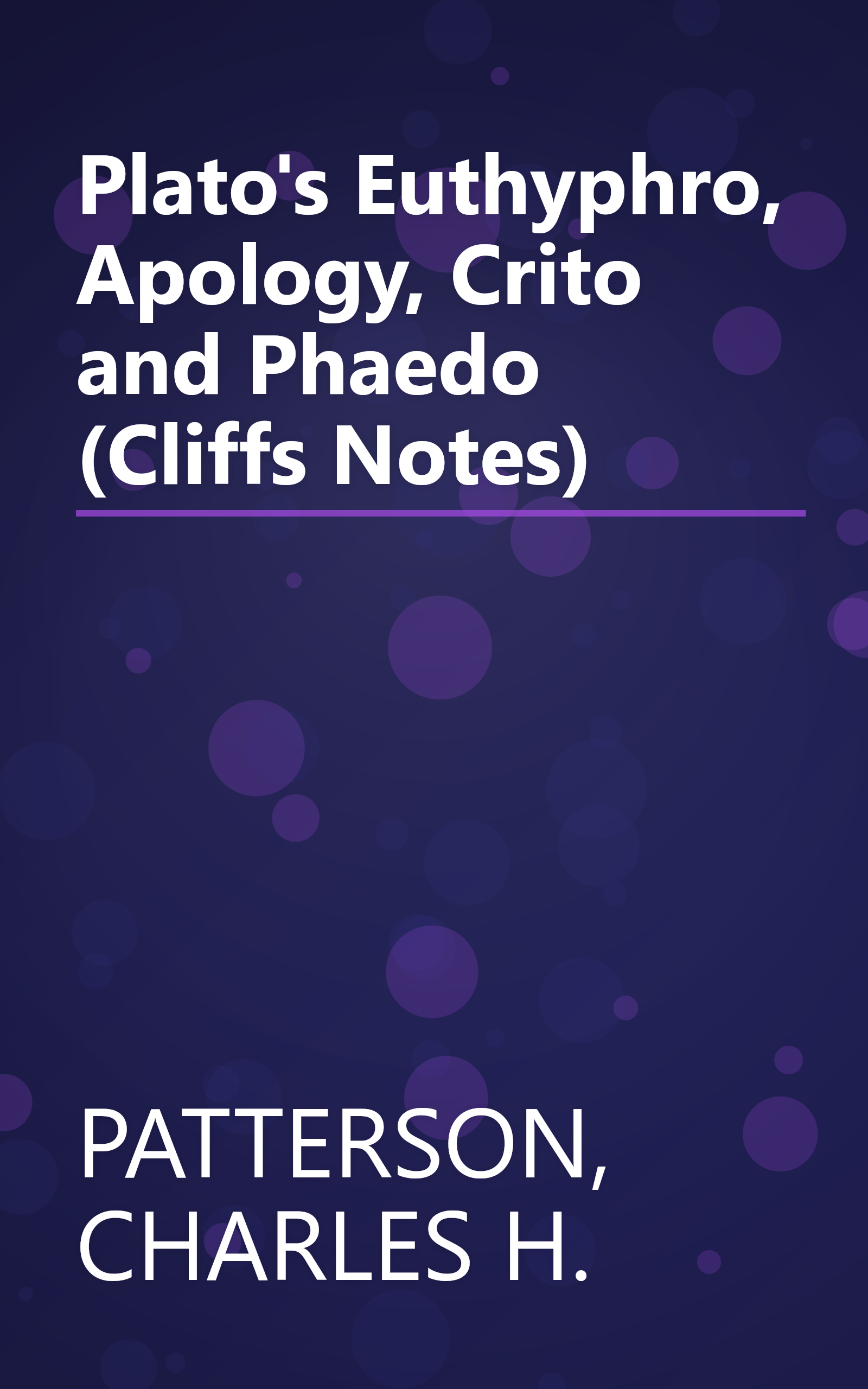 Plato's Euthyphro, Apology, Crito and Phaedo (Cliffs Notes) book cover