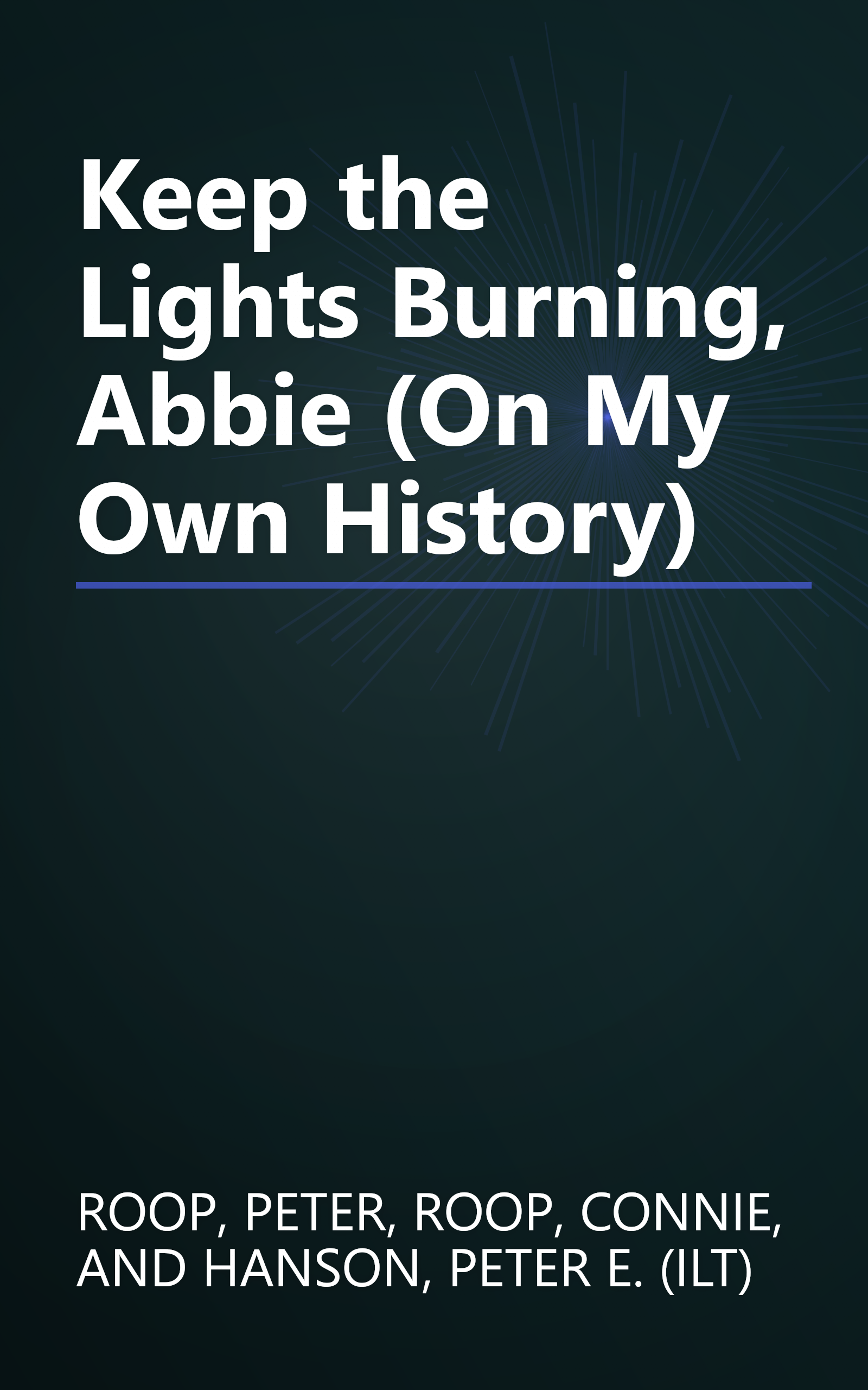 Keep the Lights Burning, Abbie (On My Own History) book cover