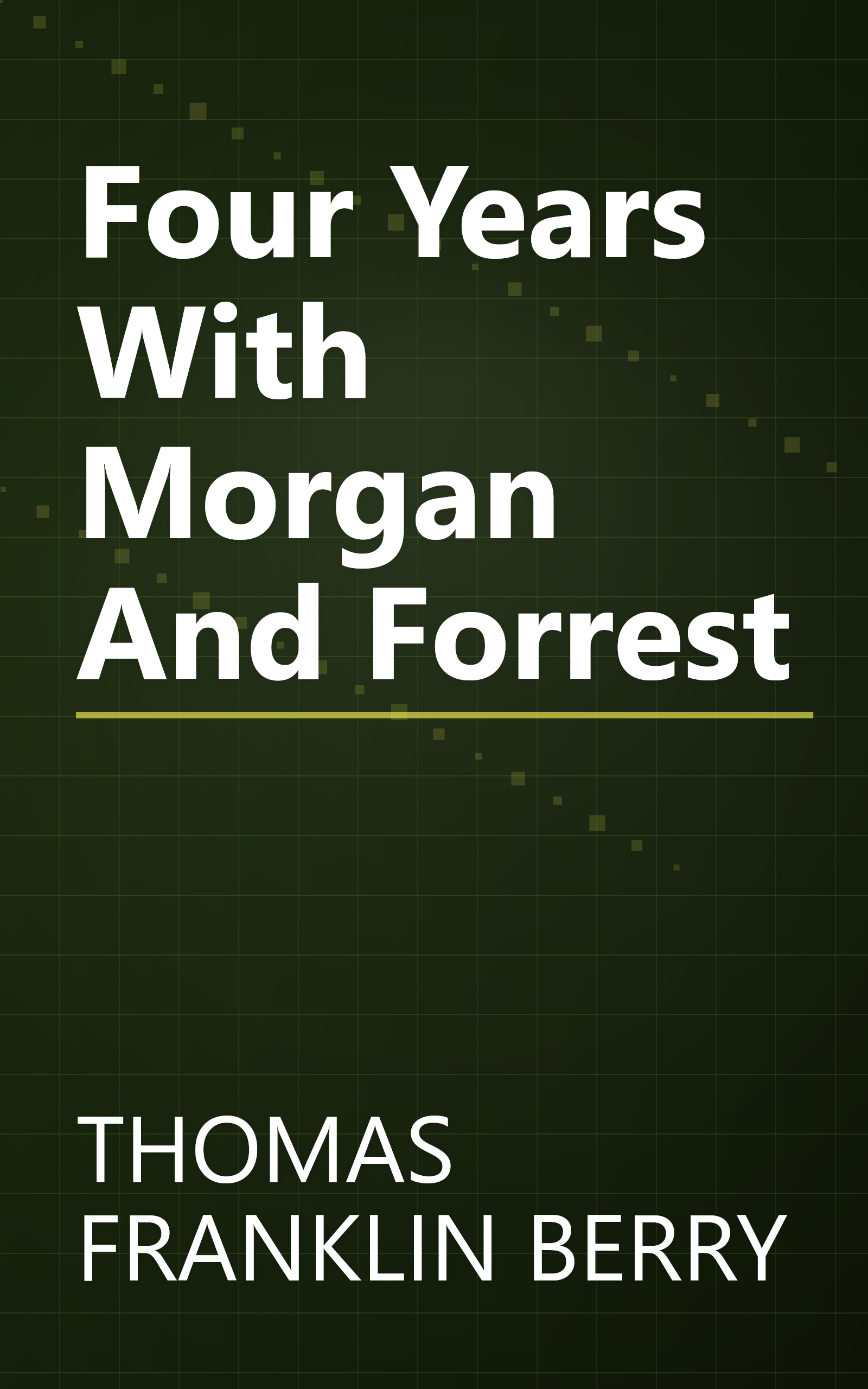 Four Years With Morgan And Forrest book cover