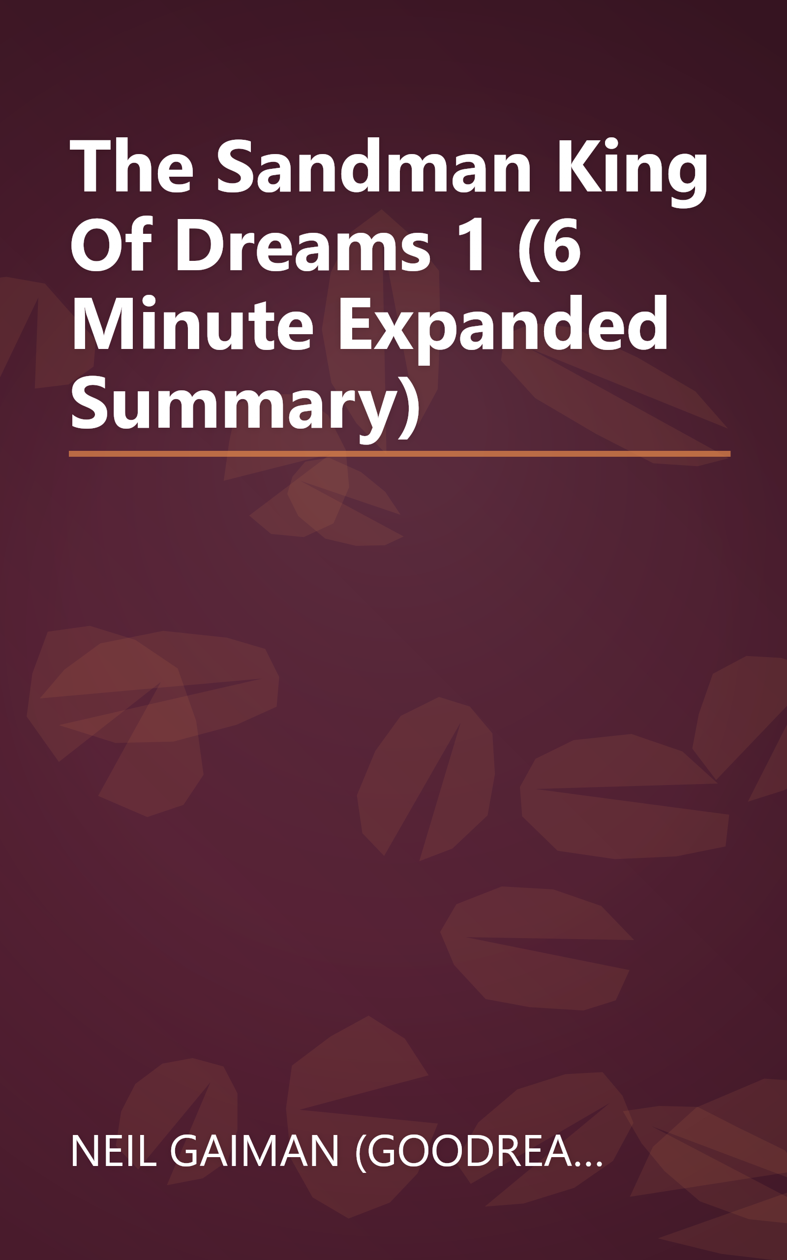 The Sandman  King Of Dreams 1 (6 Minute   Expanded Summary) book cover