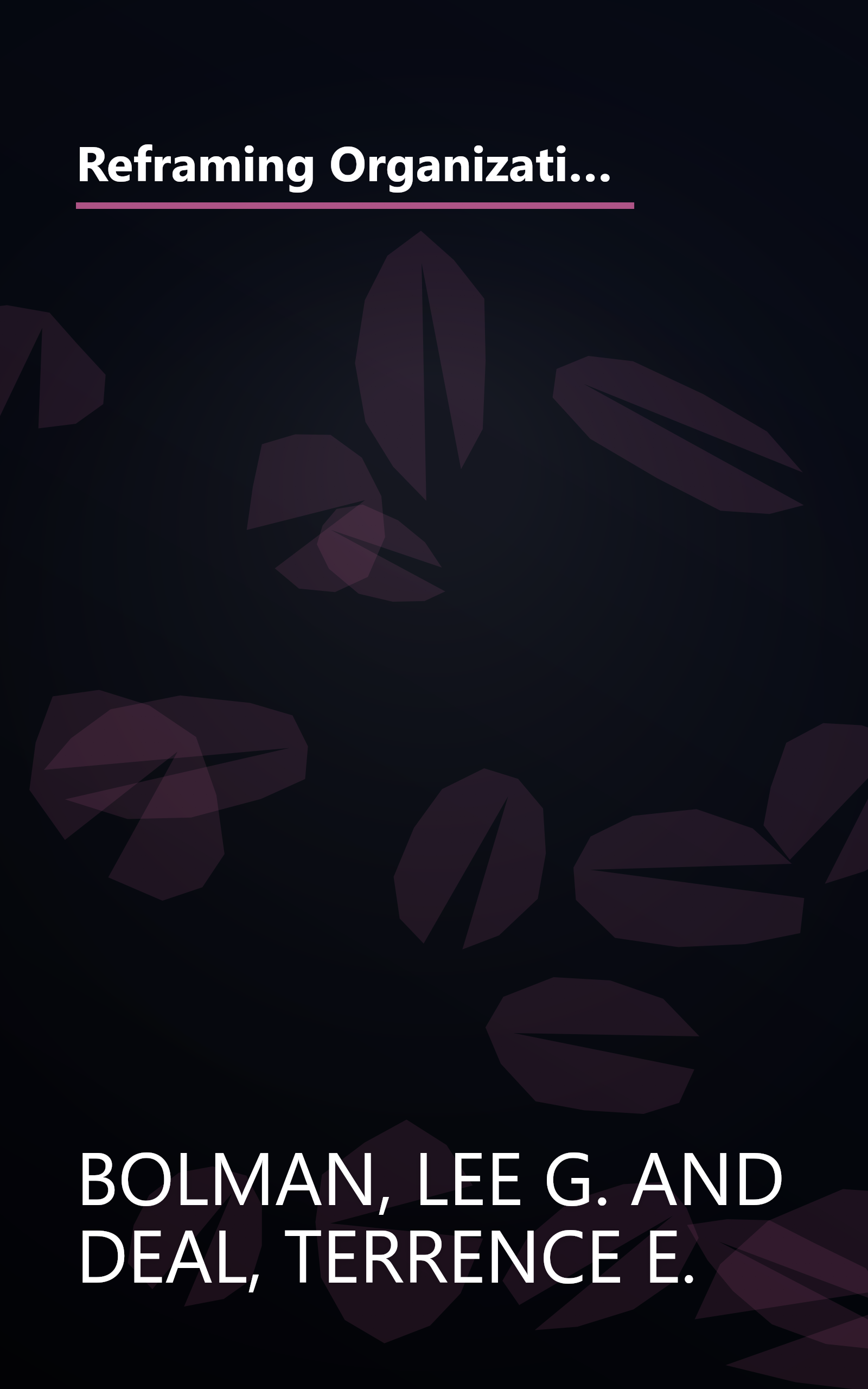 Reframing Organizations: Artistry, Choice, and Leadership (Jossey Bass Business & Management Series) book cover