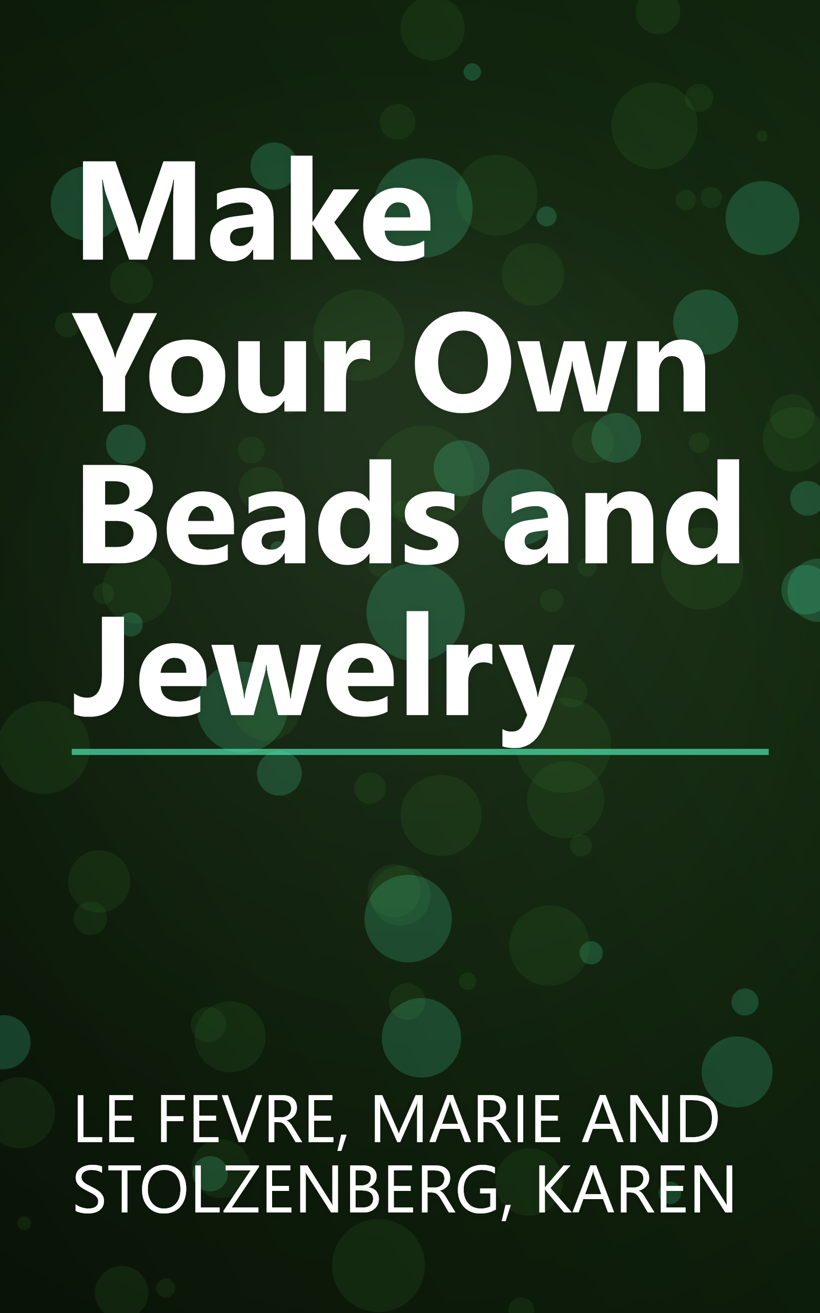 Make Your Own Beads and Jewelry book cover