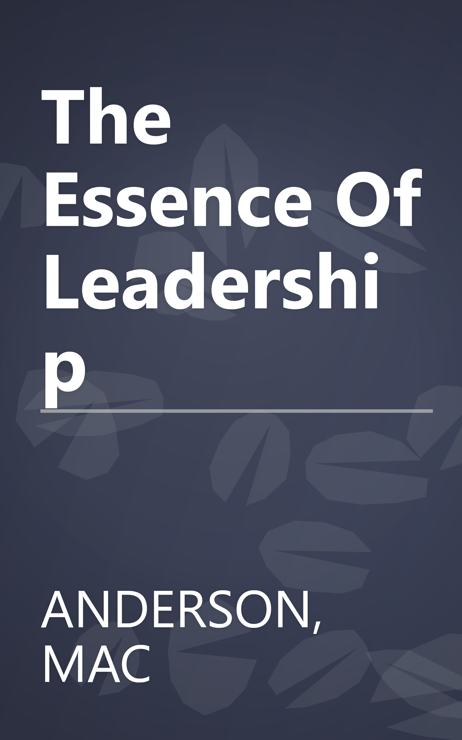 The Essence Of Leadership book cover