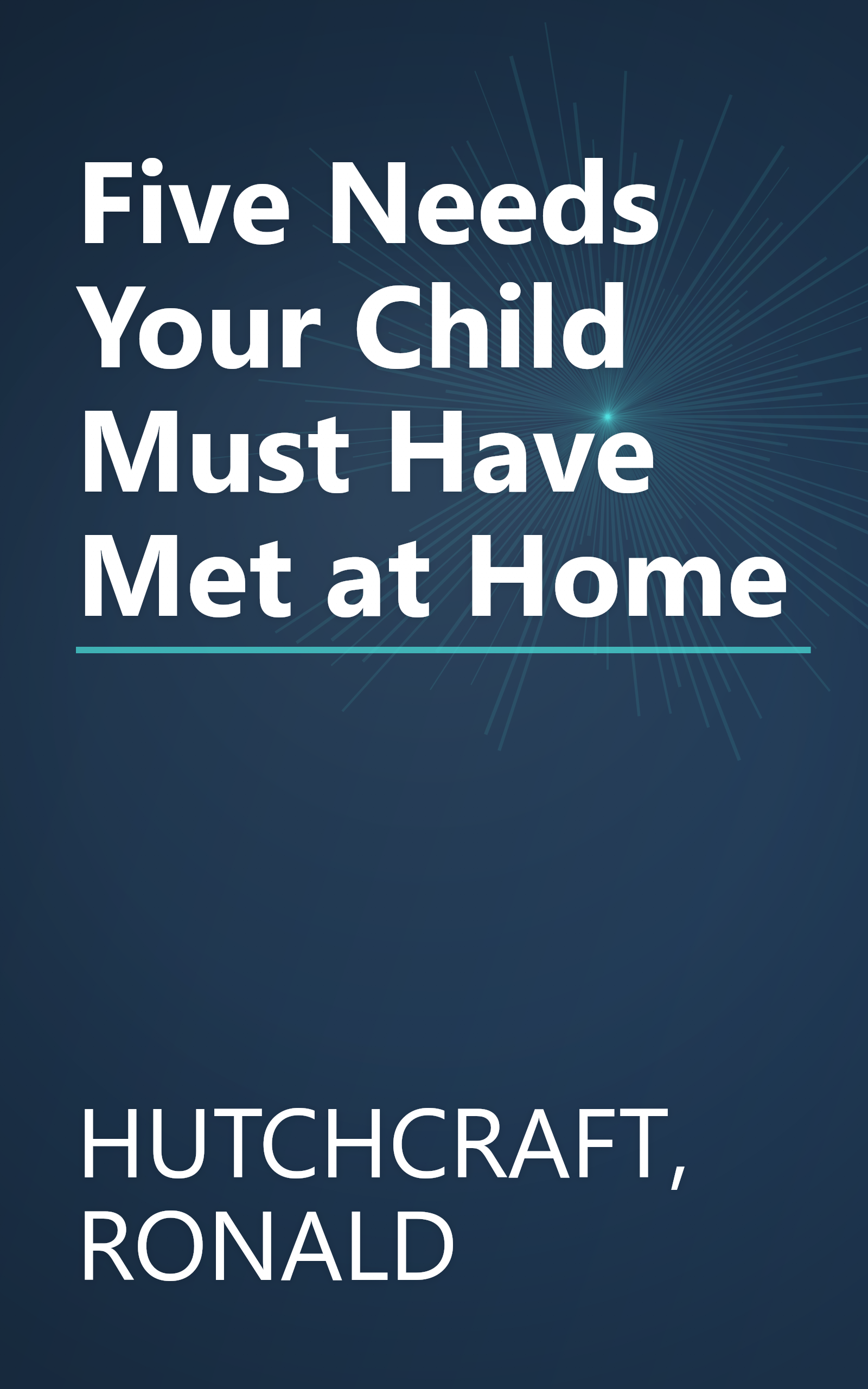 Five Needs Your Child Must Have Met at Home book cover