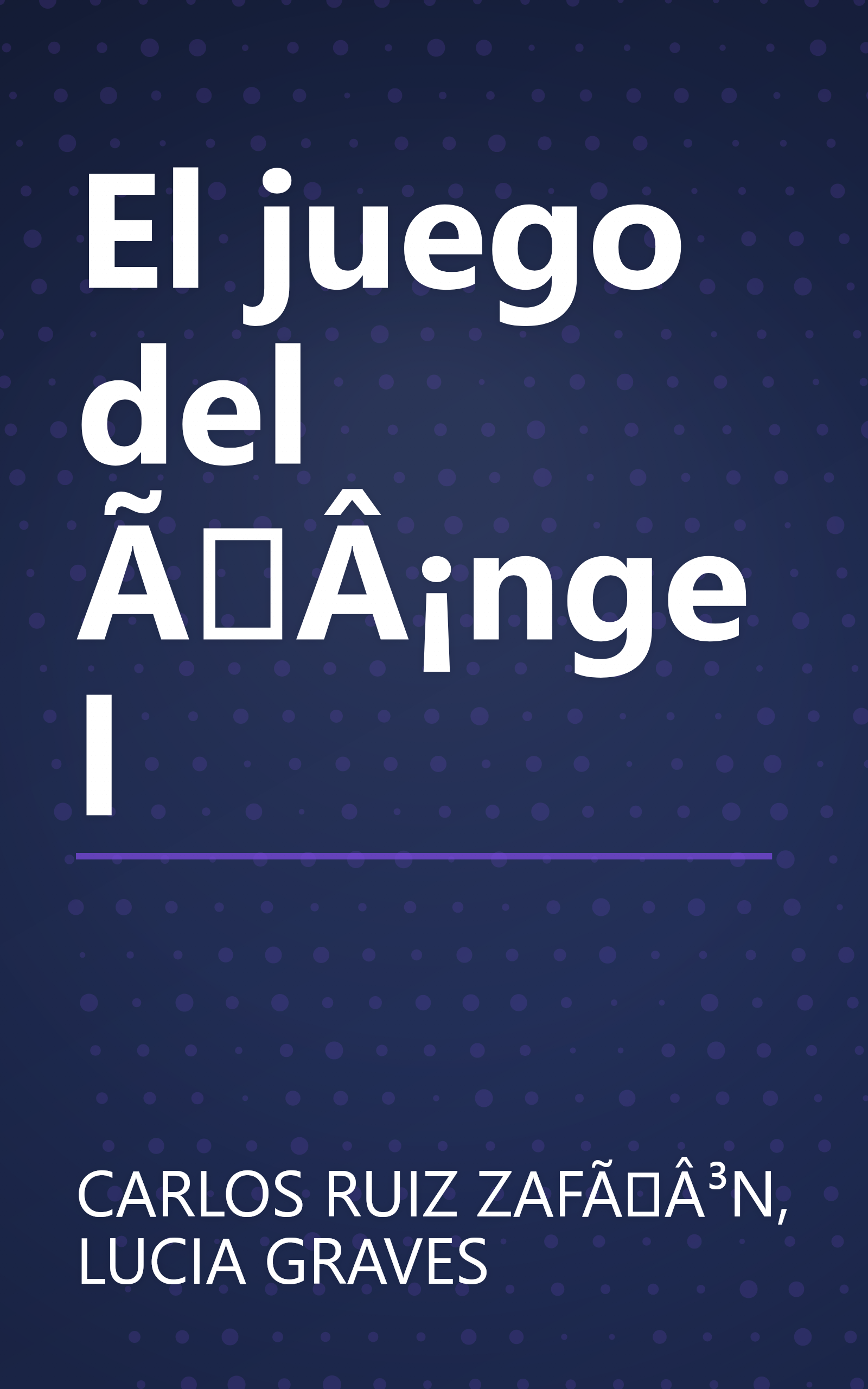 El juego del ÃÂ¡ngel book cover
