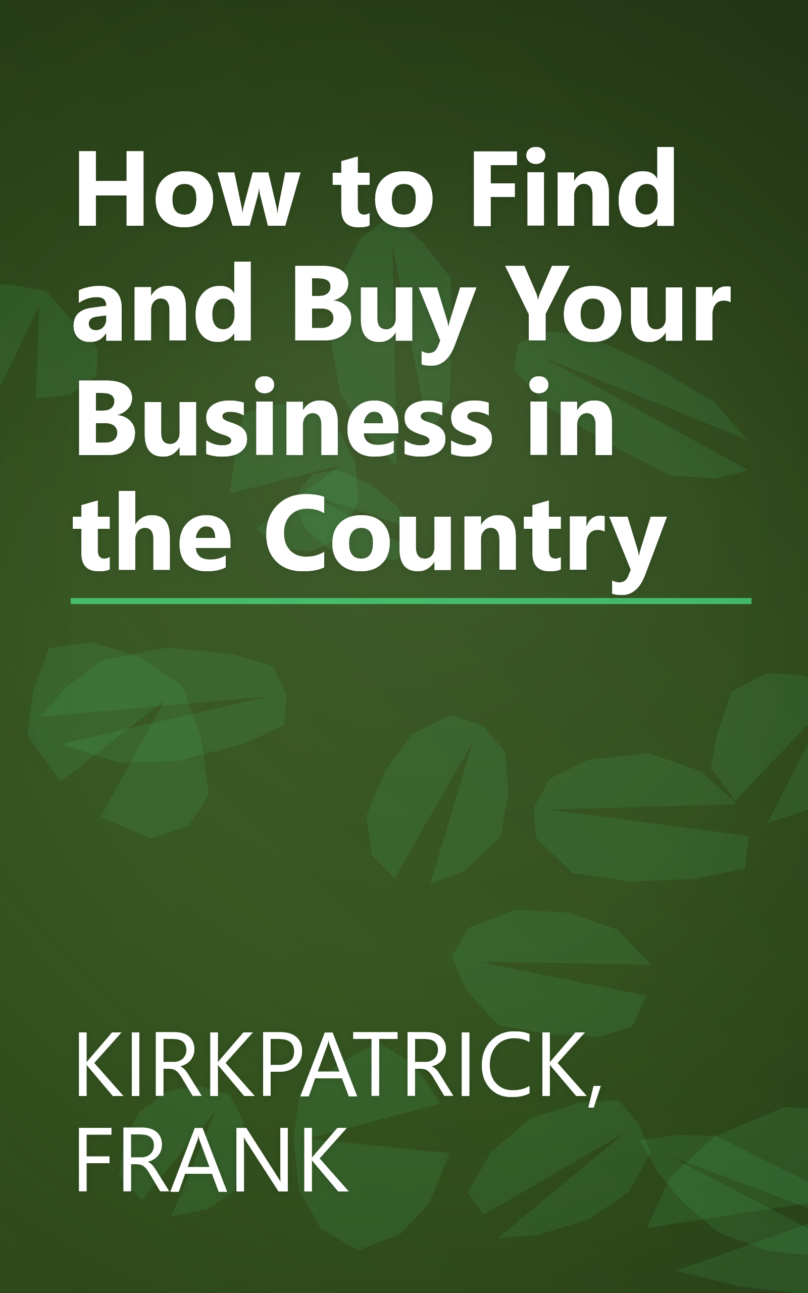 How to Find and Buy Your Business in the Country book cover