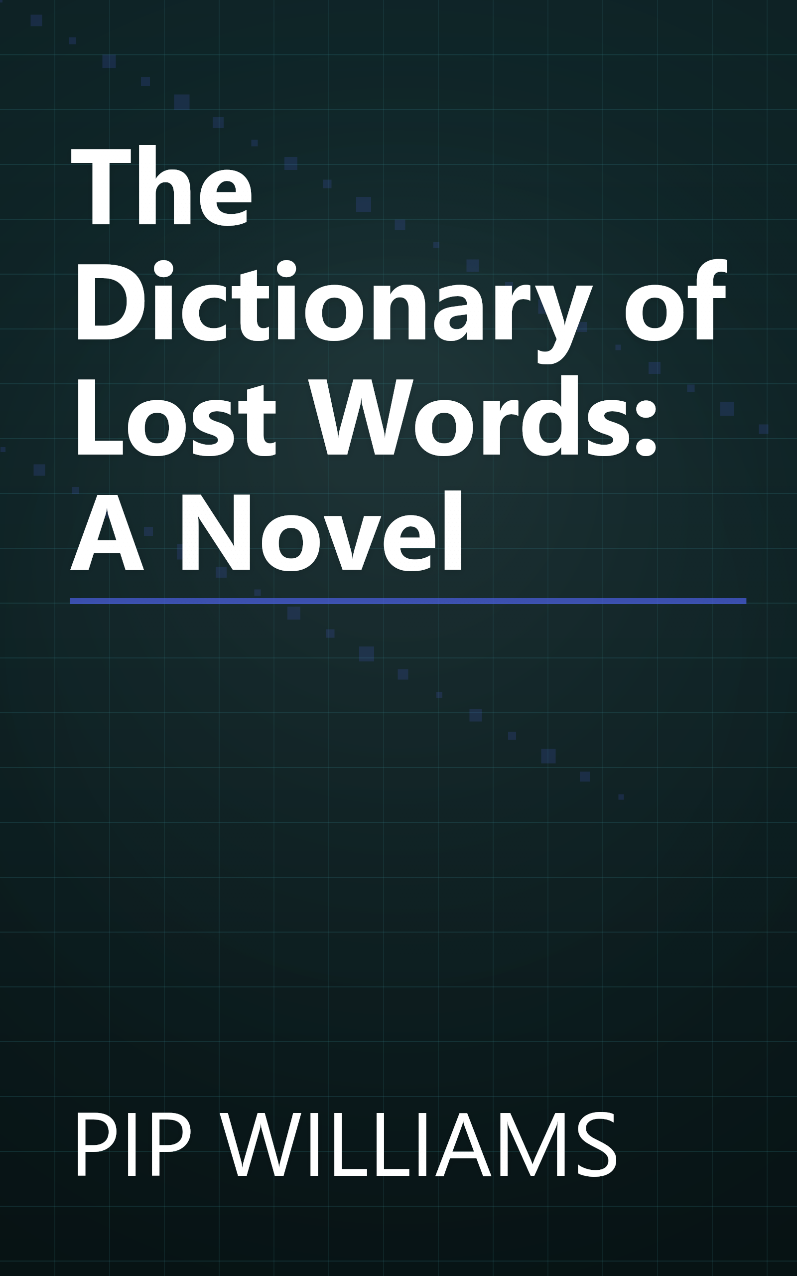 The Dictionary of Lost Words: A Novel book cover