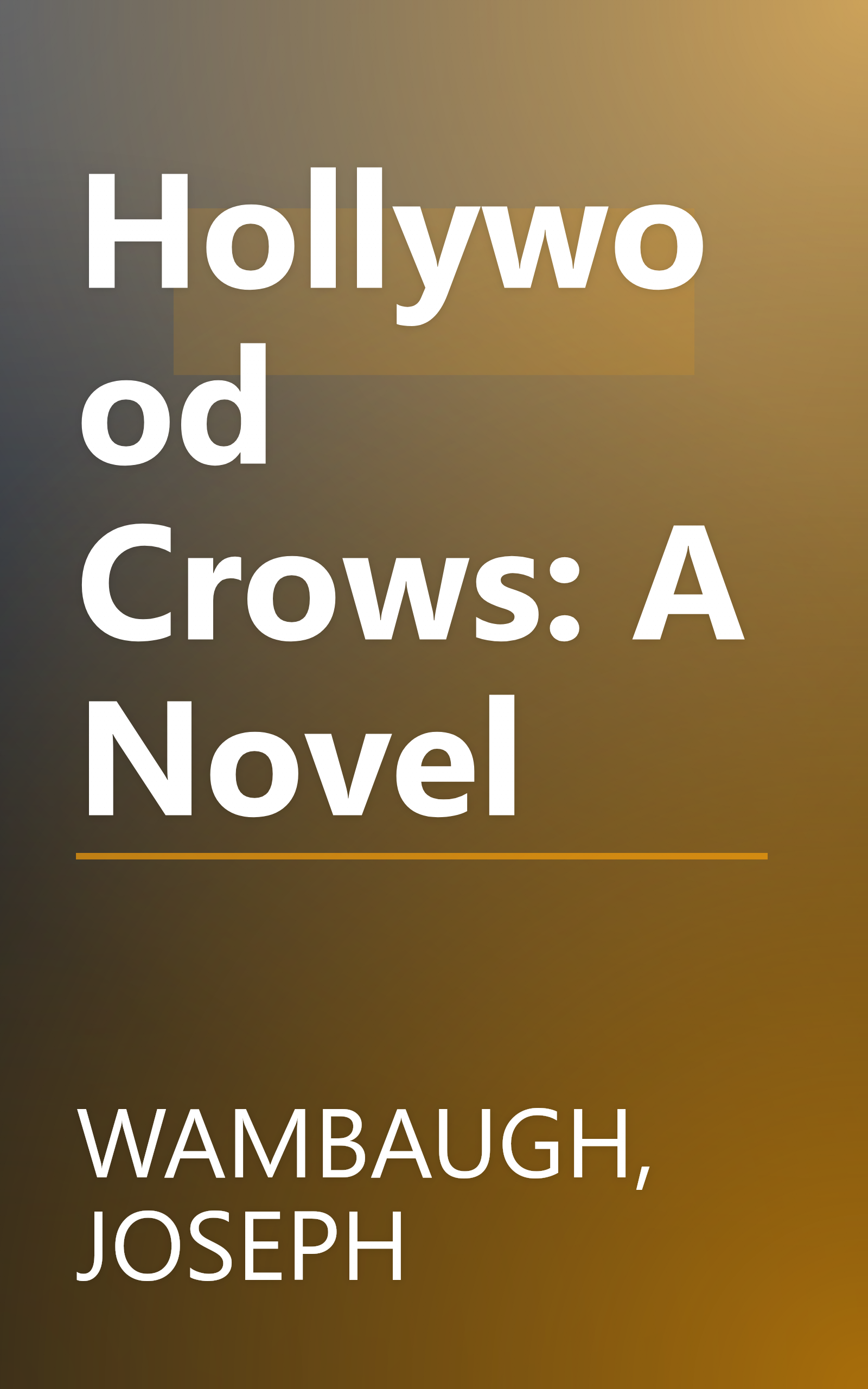 Hollywood Crows: A Novel book cover