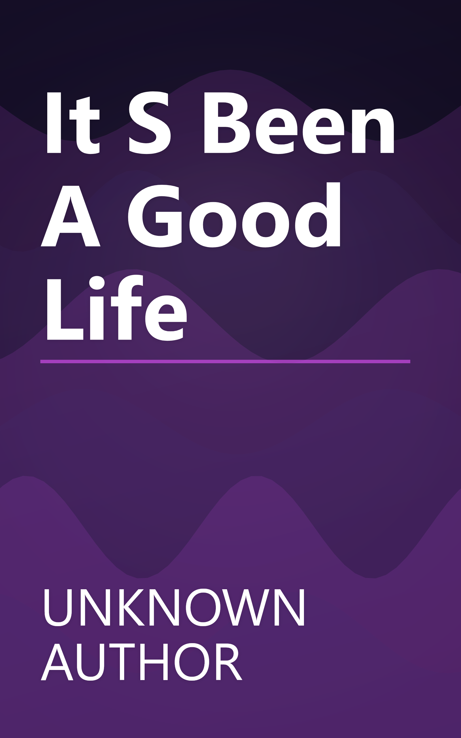 It S Been A Good Life book cover