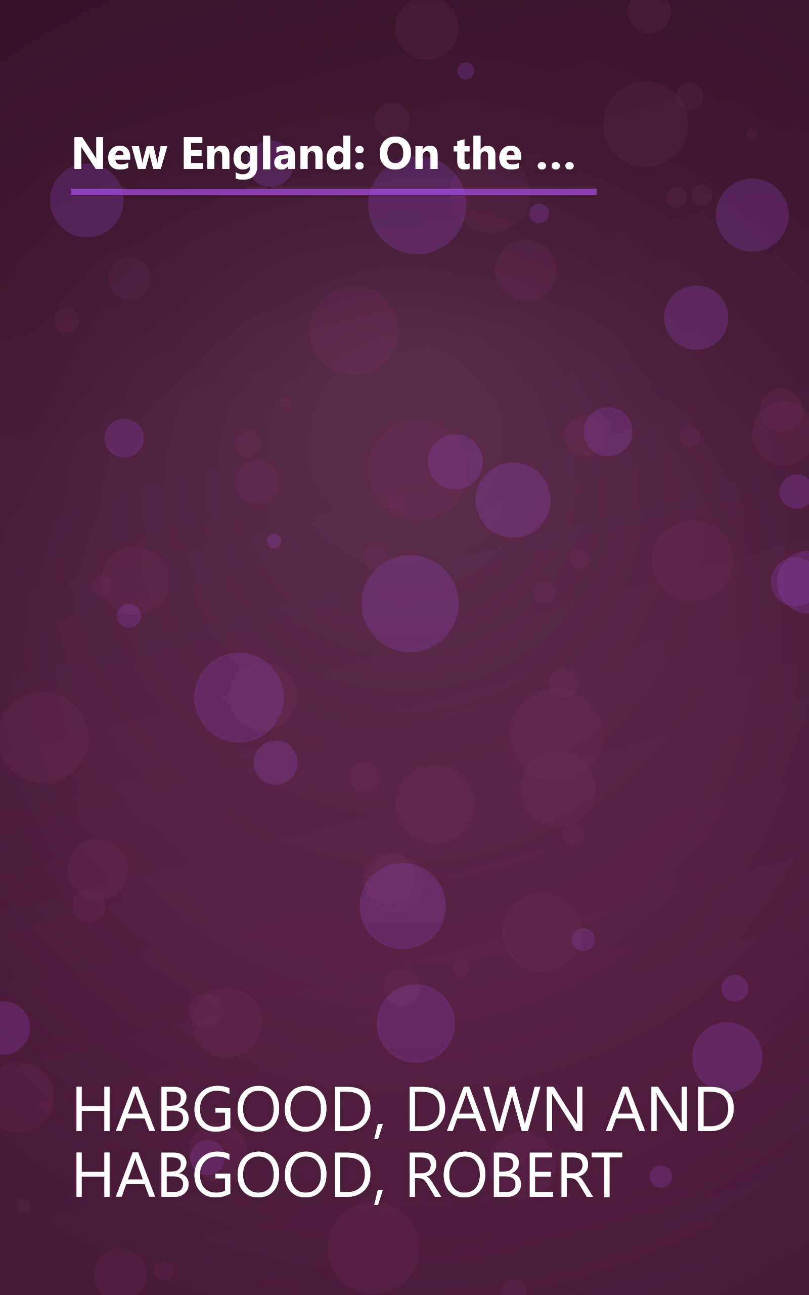 New England: On the Road Again With Man's Best Friend (A Selective Guide to Bed and Breakfasts, Inns, Hotels, and Resorts That Welcome You and Your) book cover