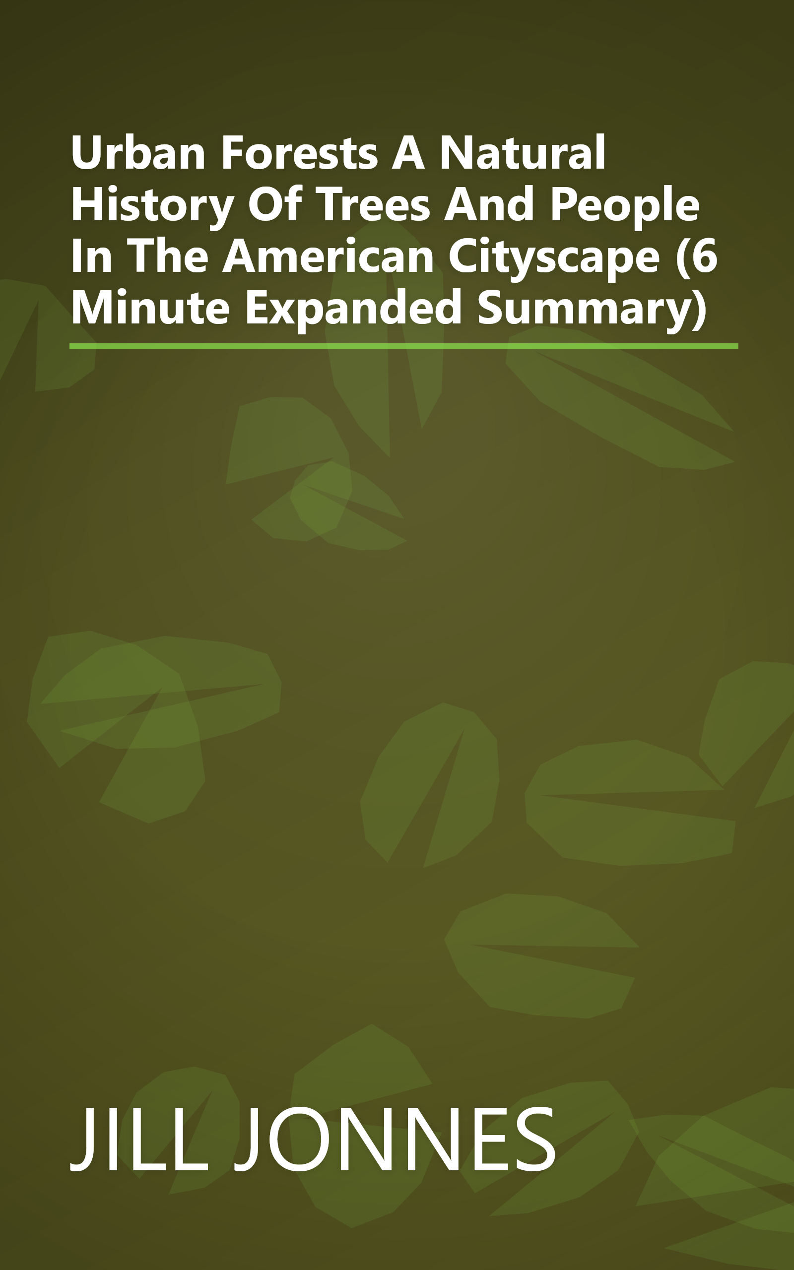 Urban Forests  A Natural History Of Trees And People In The American Cityscape (6 Minute   Expanded Summary) book cover