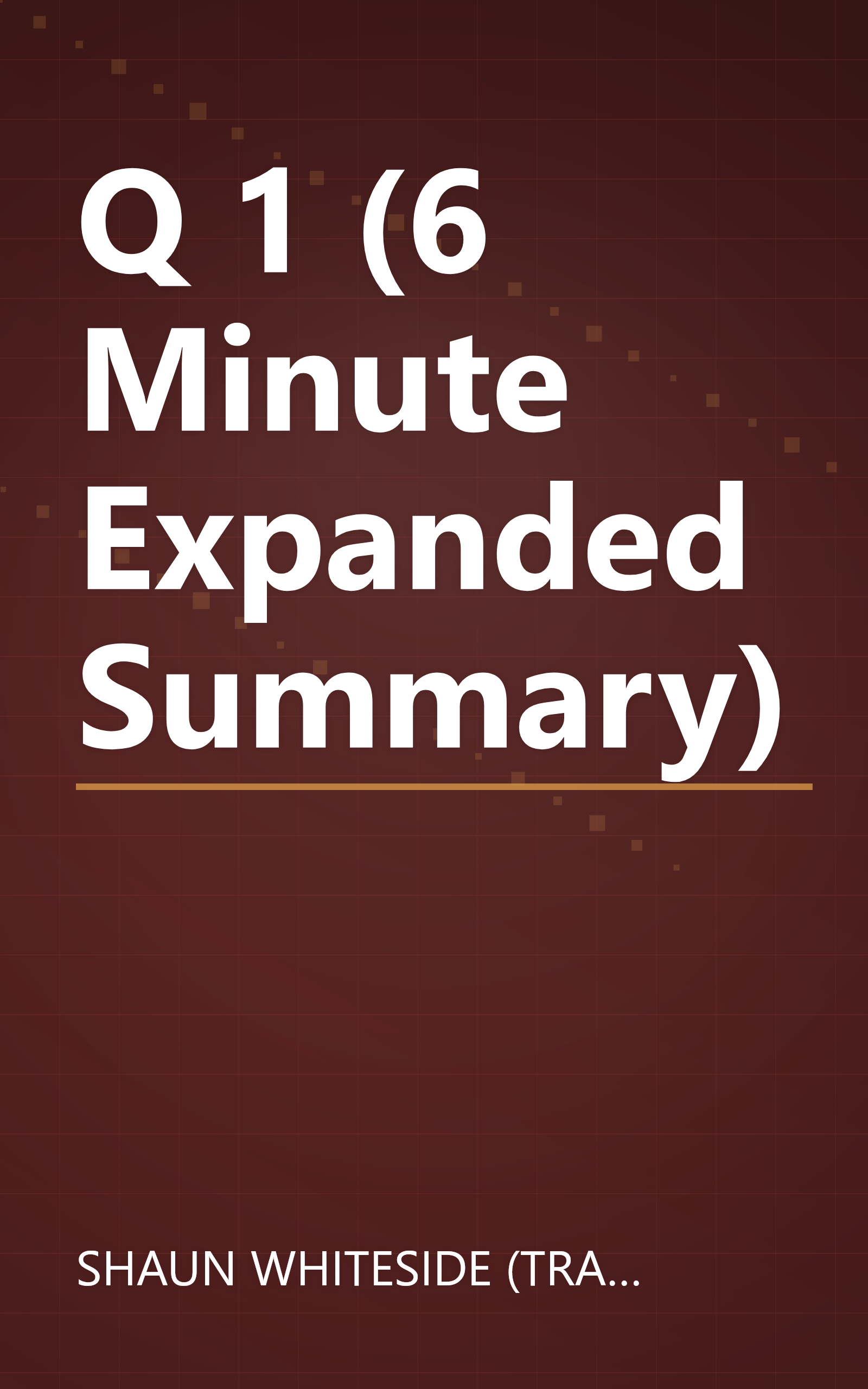 Q 1 (6 Minute   Expanded Summary) book cover