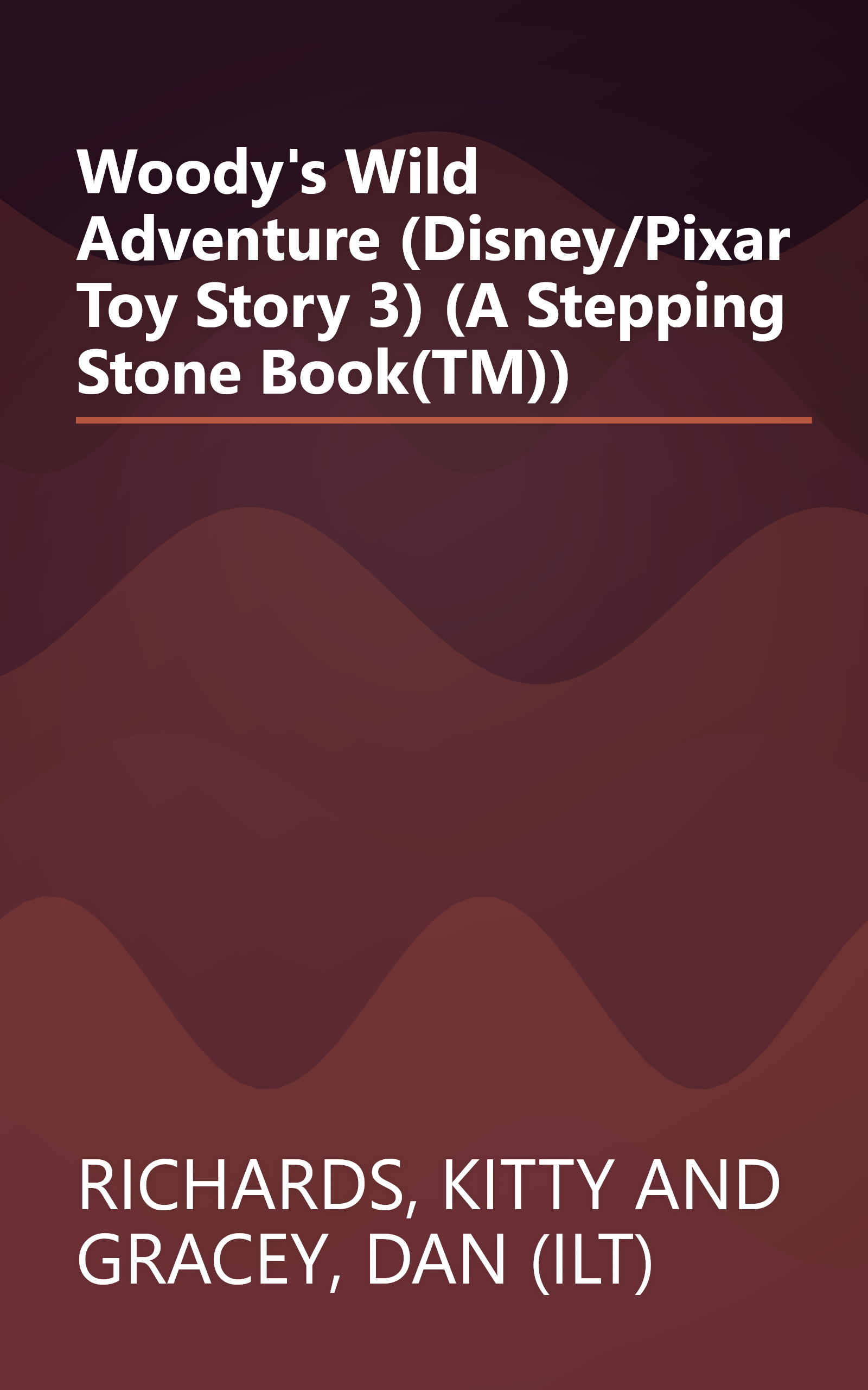Woody's Wild Adventure (Disney/Pixar Toy Story 3) (A Stepping Stone Book(TM)) book cover
