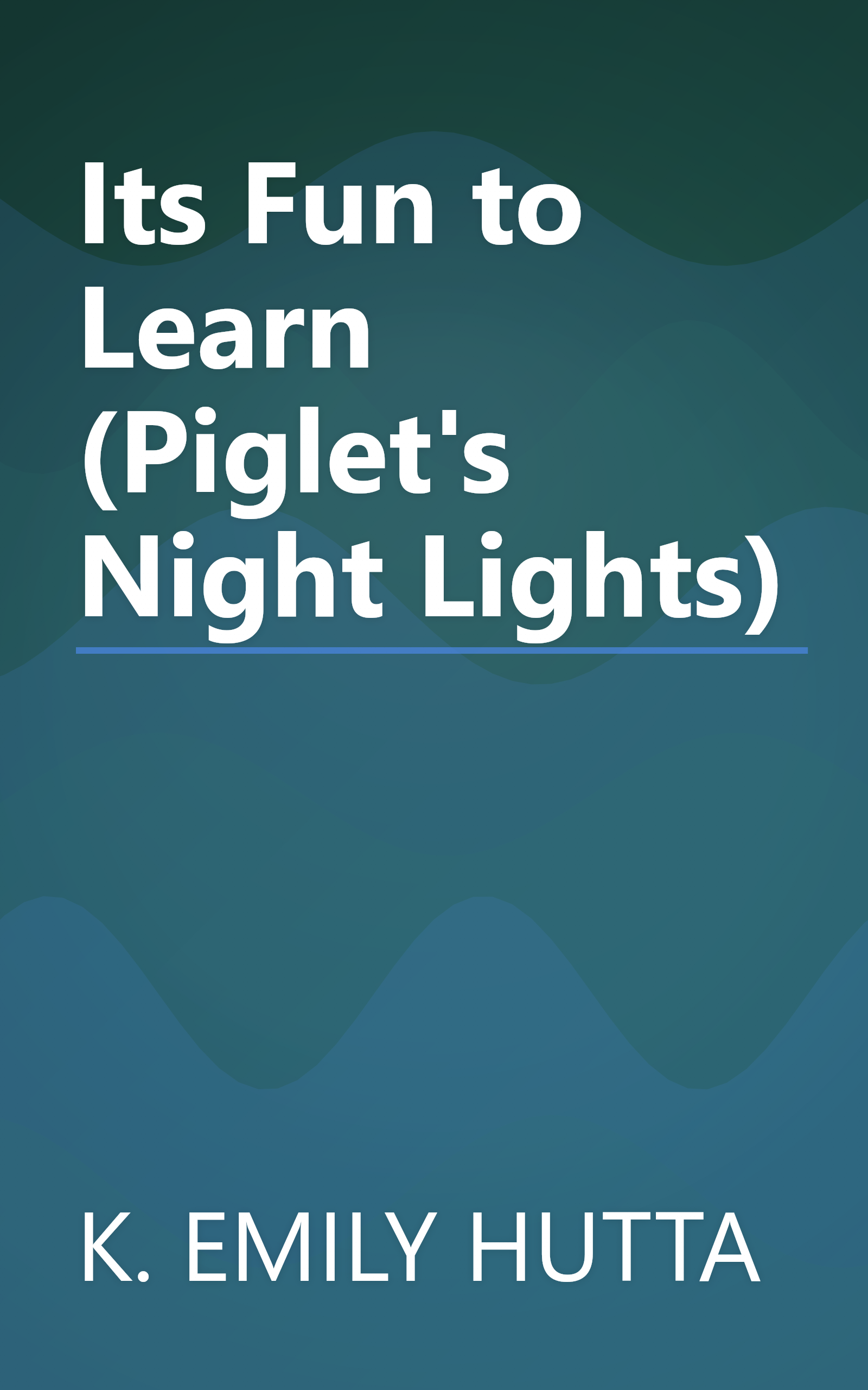 Its Fun to Learn (Piglet's Night Lights) book cover