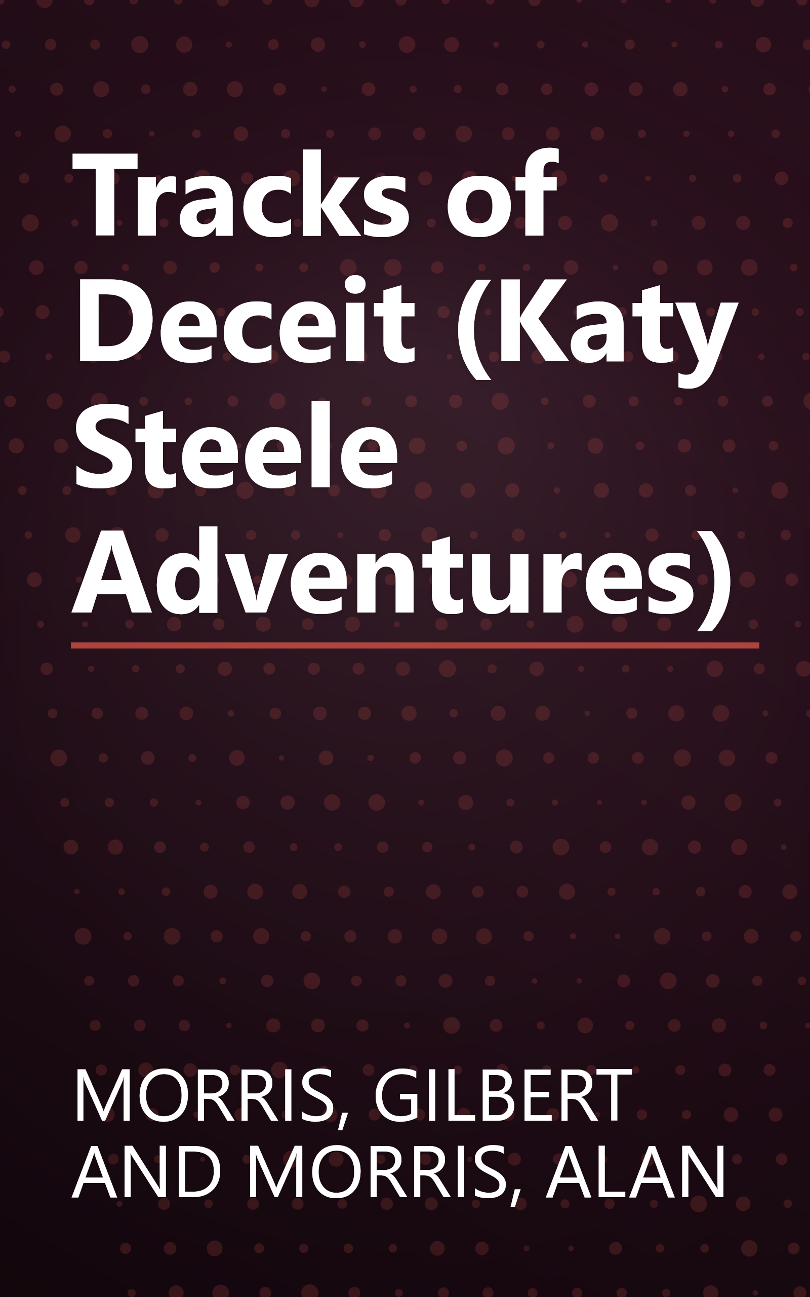 Tracks of Deceit (Katy Steele Adventures) book cover
