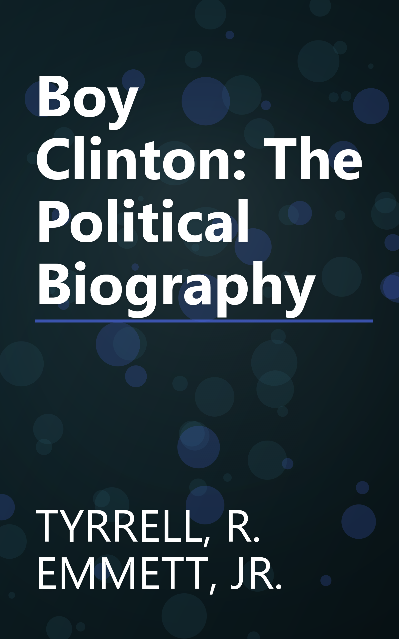 Boy Clinton: The Political Biography book cover