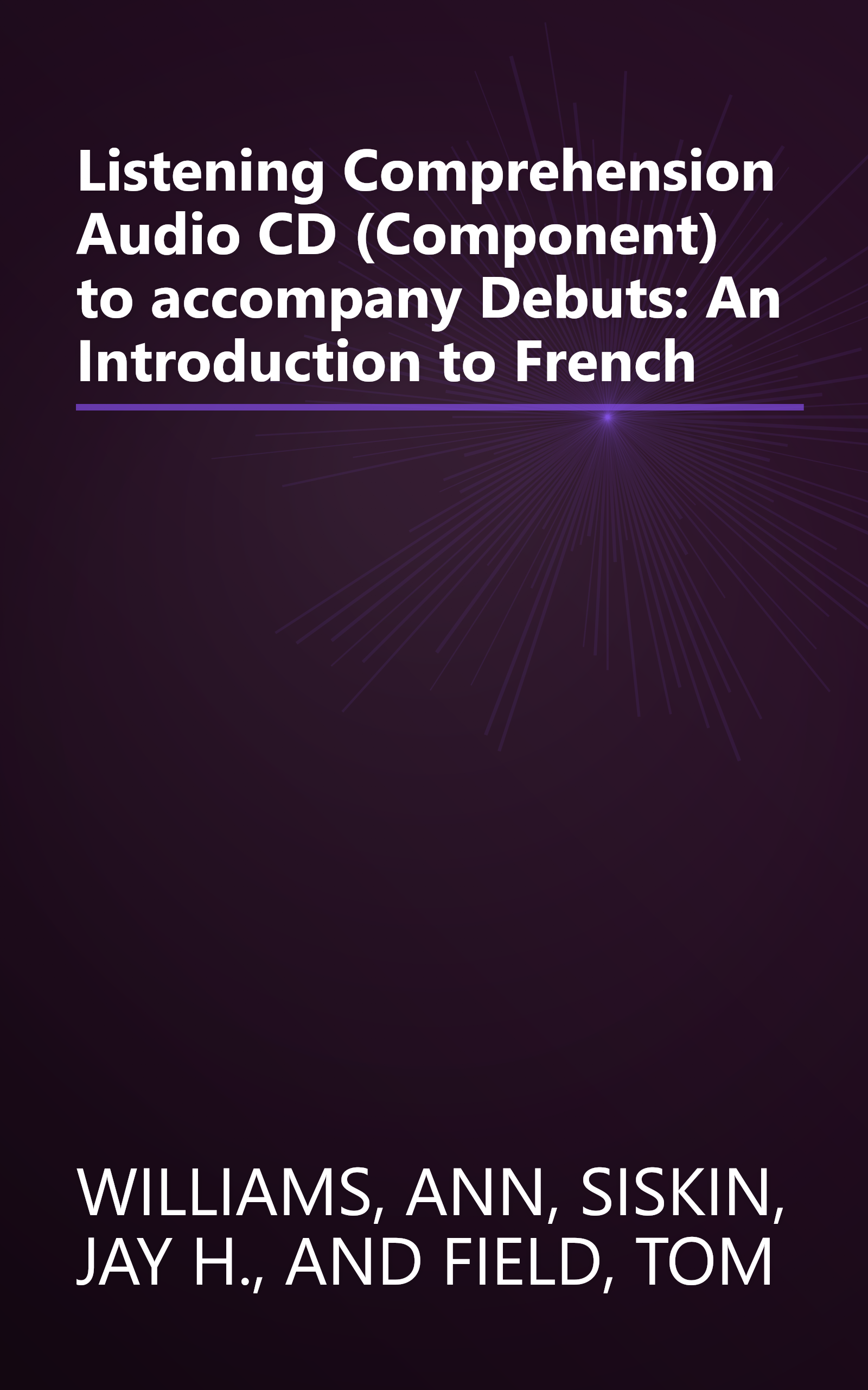 Listening Comprehension Audio CD (Component) to accompany Debuts: An Introduction to French book cover