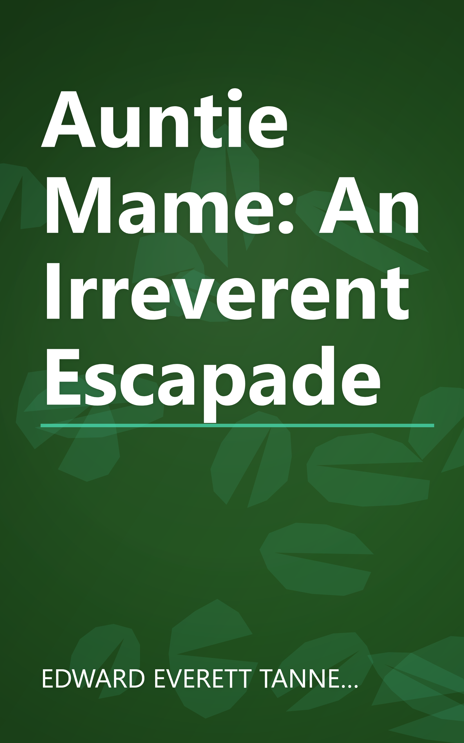 Auntie Mame: An Irreverent Escapade book cover